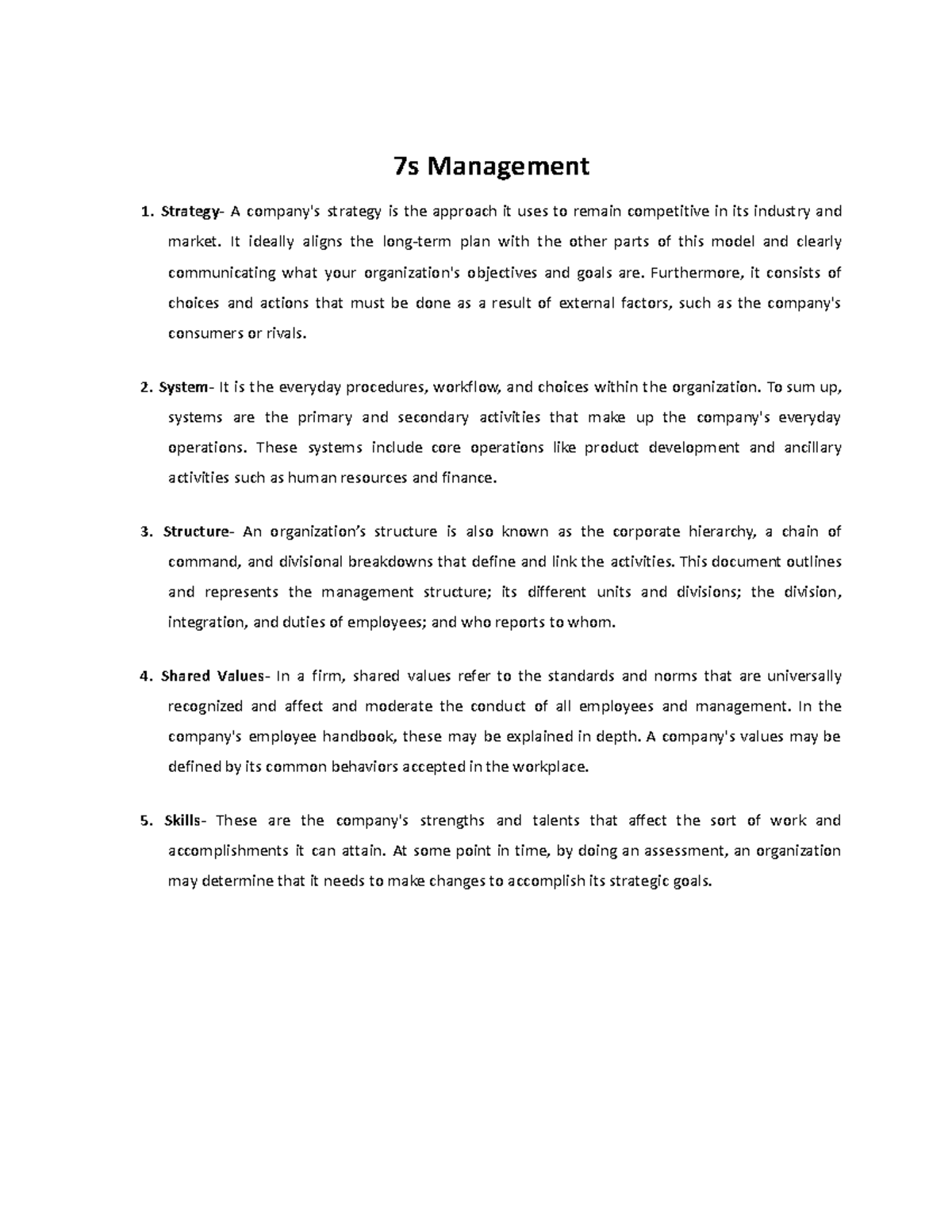 7S in Management - 7s Management 1. Strategy- A company's strategy is ...