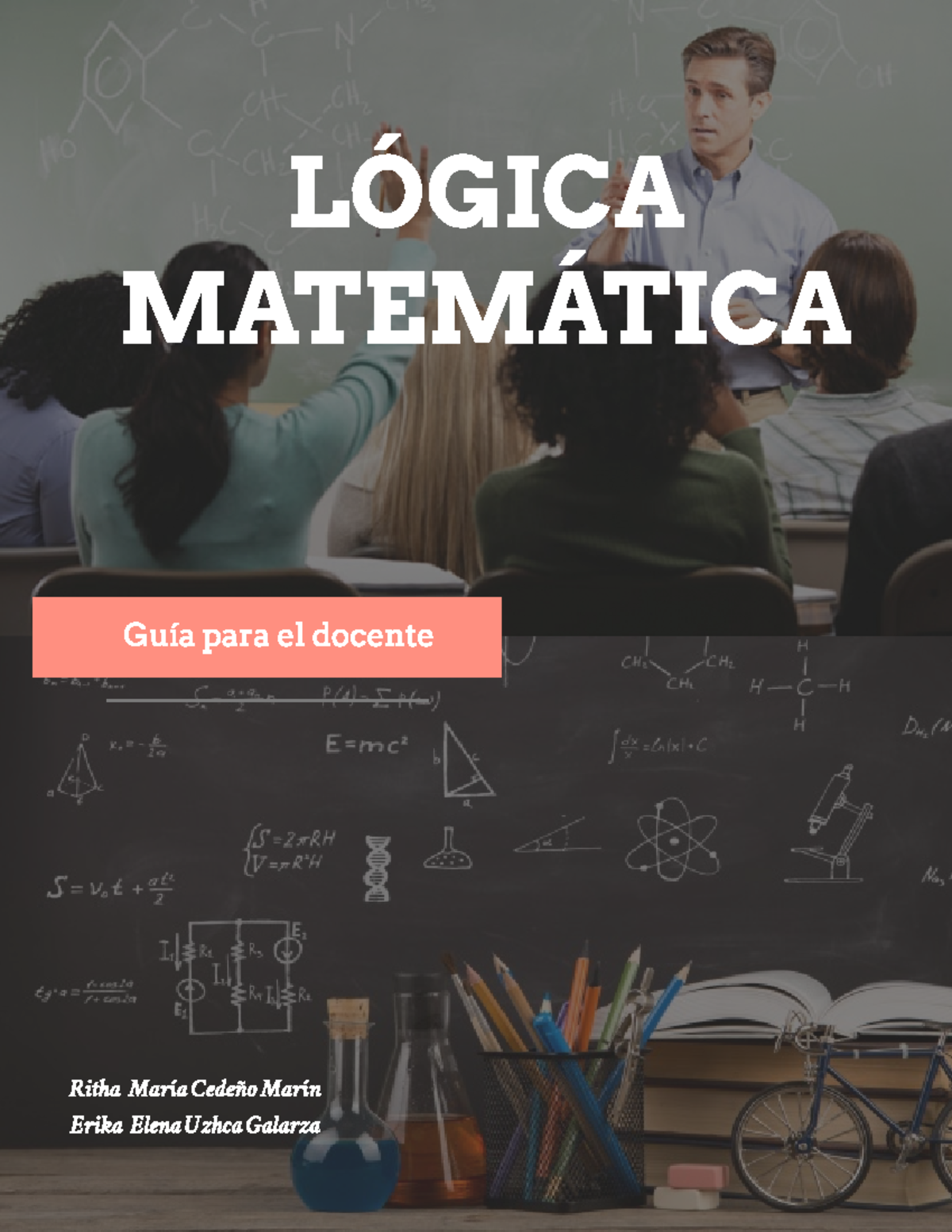 Guía didáctica lógica - L ÓGI CA M ATEM ÁTI CA Gu ía par a el docen te ...