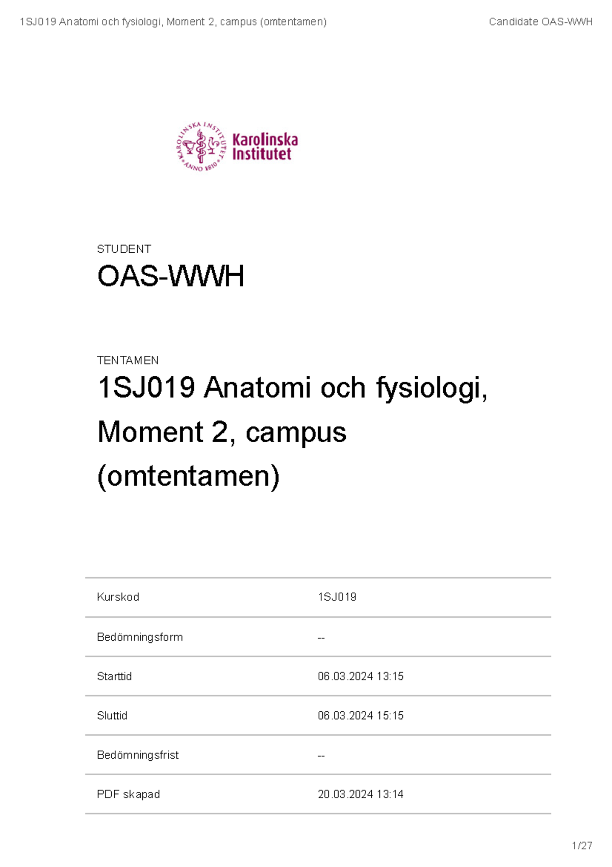 Anatomi och fysiologi moment 2 tentamen - Kurskod 1SJ Bedömningsform ...