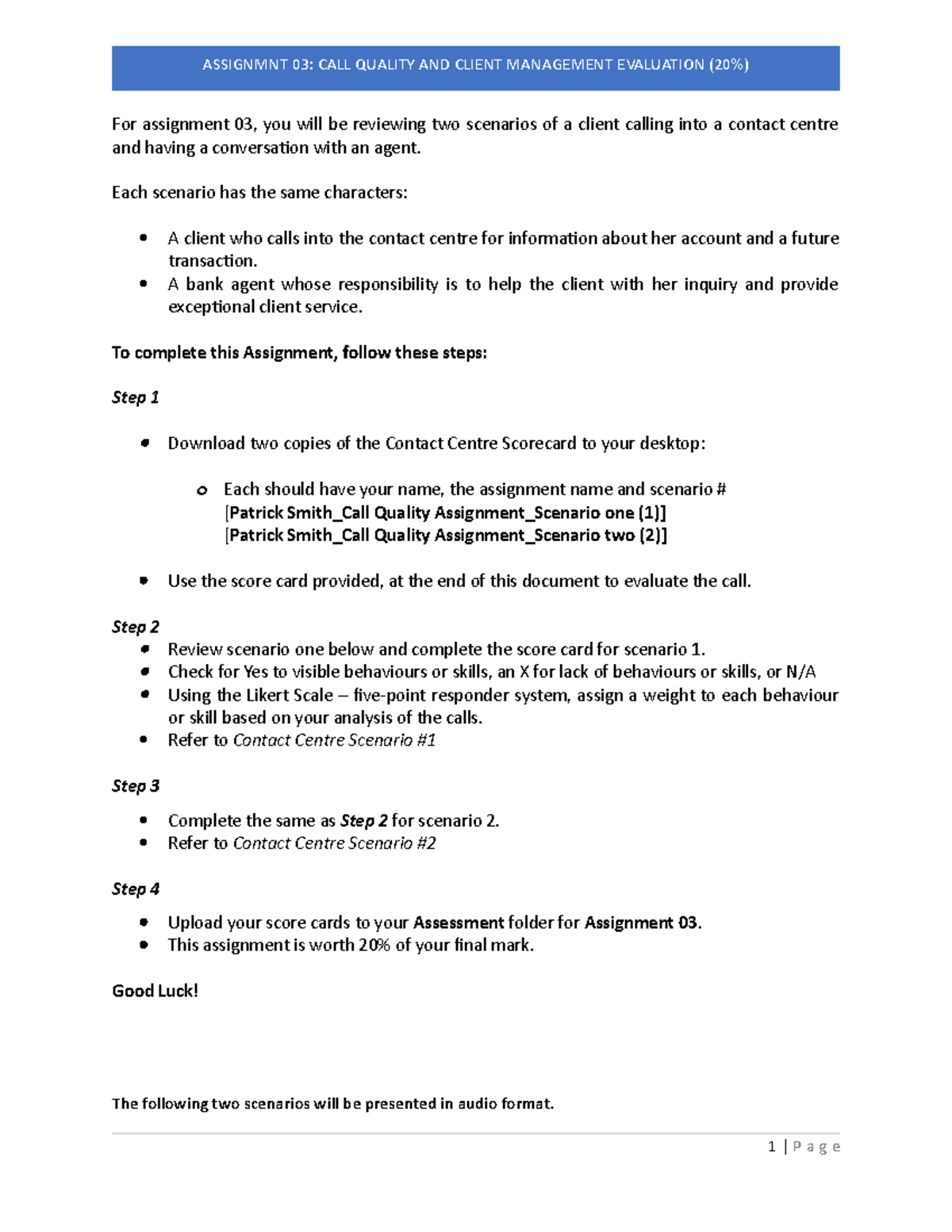 Assignment 03 Call Quality and Client Management Evaluation - For assignment 03, you will be ...