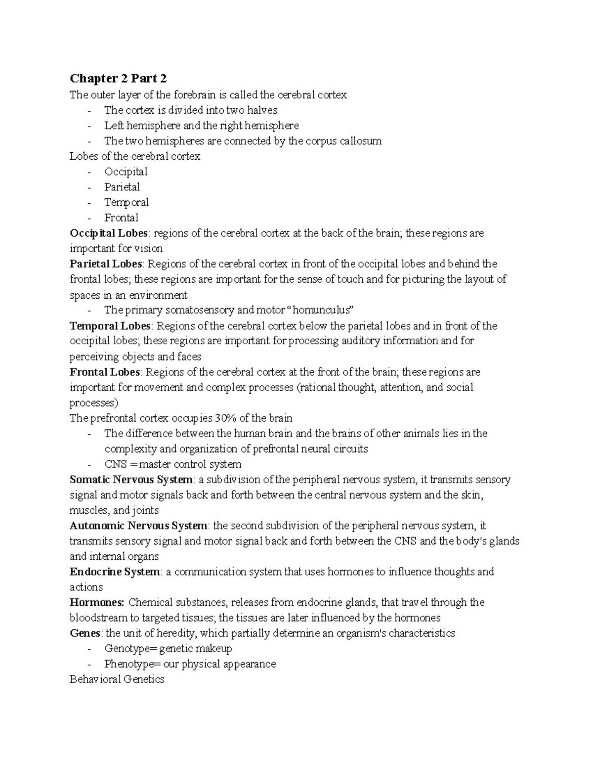PSY 200 Lecture 3 - taught by Imani Murph - Chapter 2 Part 2 The outer layer of the forebrain is ...