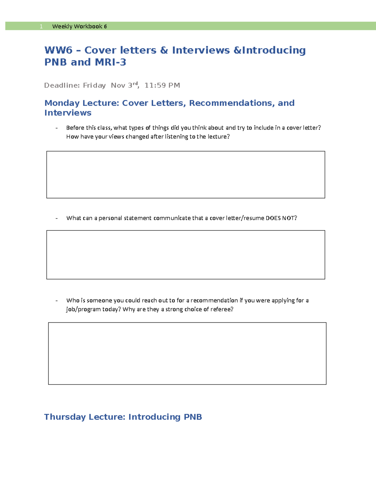 WW6 - Workbook 6 - WW6 – Cover letters & Interviews &Introducing PNB and MRI- Deadline: - Studocu