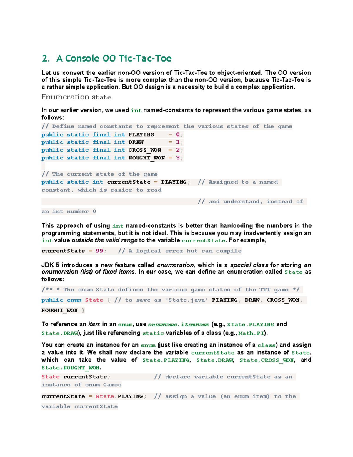 Java Programming Tutorial 59 - 2. A Console OO Tic-Tac-Toe Let us convert the earlier non-OO ...