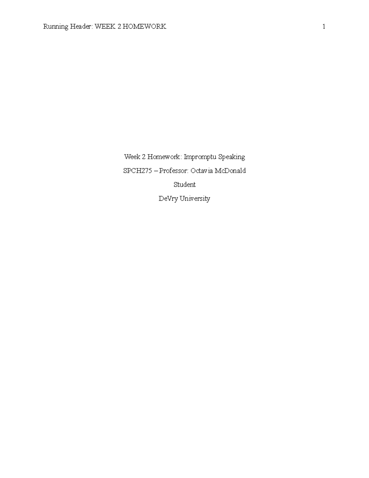 SPCH 275 Week 2 Impromptu Speaking SD - Running Header: WEEK 2 HOMEWORK 1 Week 2 Homework ...