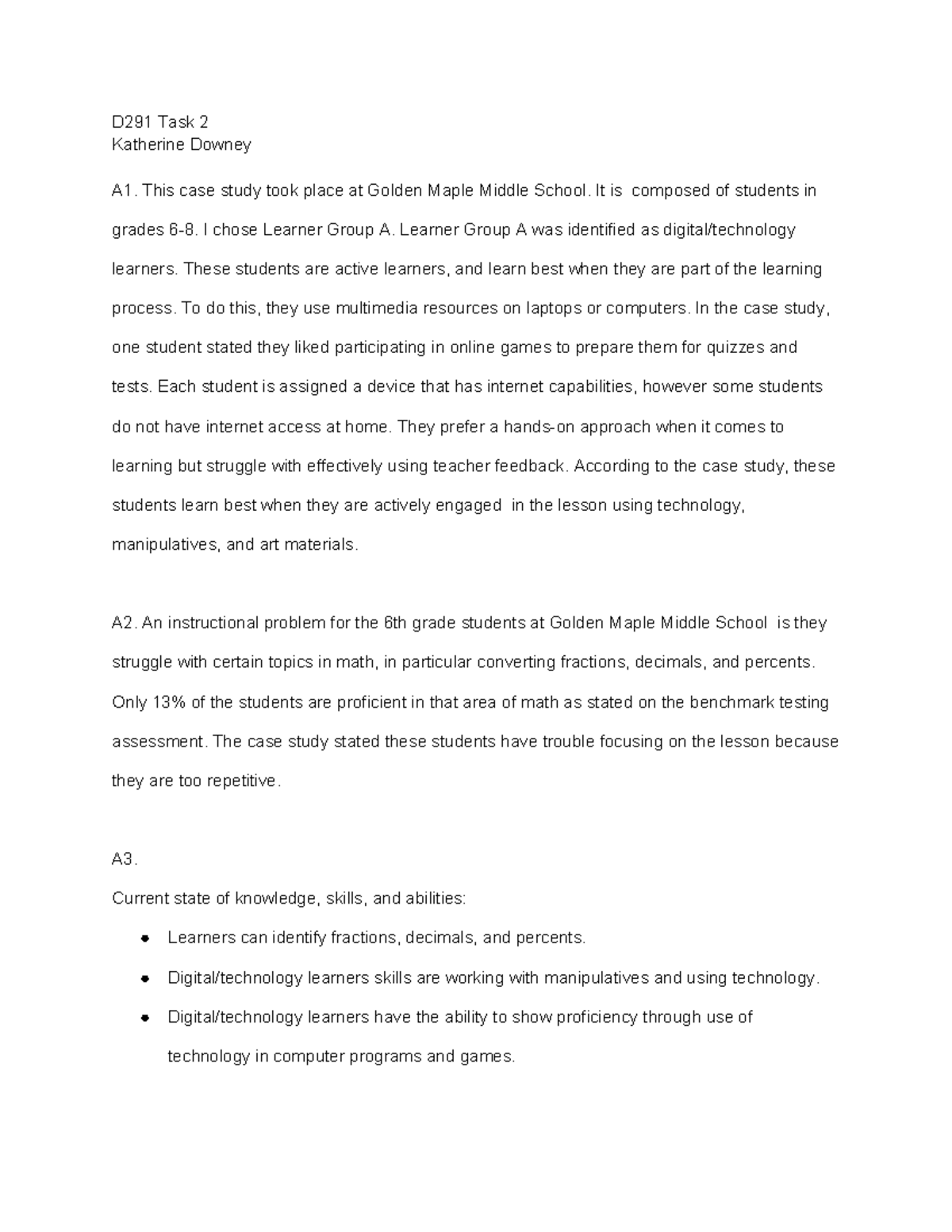 291 Task 2 - D291 Task 2 - D291 Task 2 Katherine Downey A1. This case ...