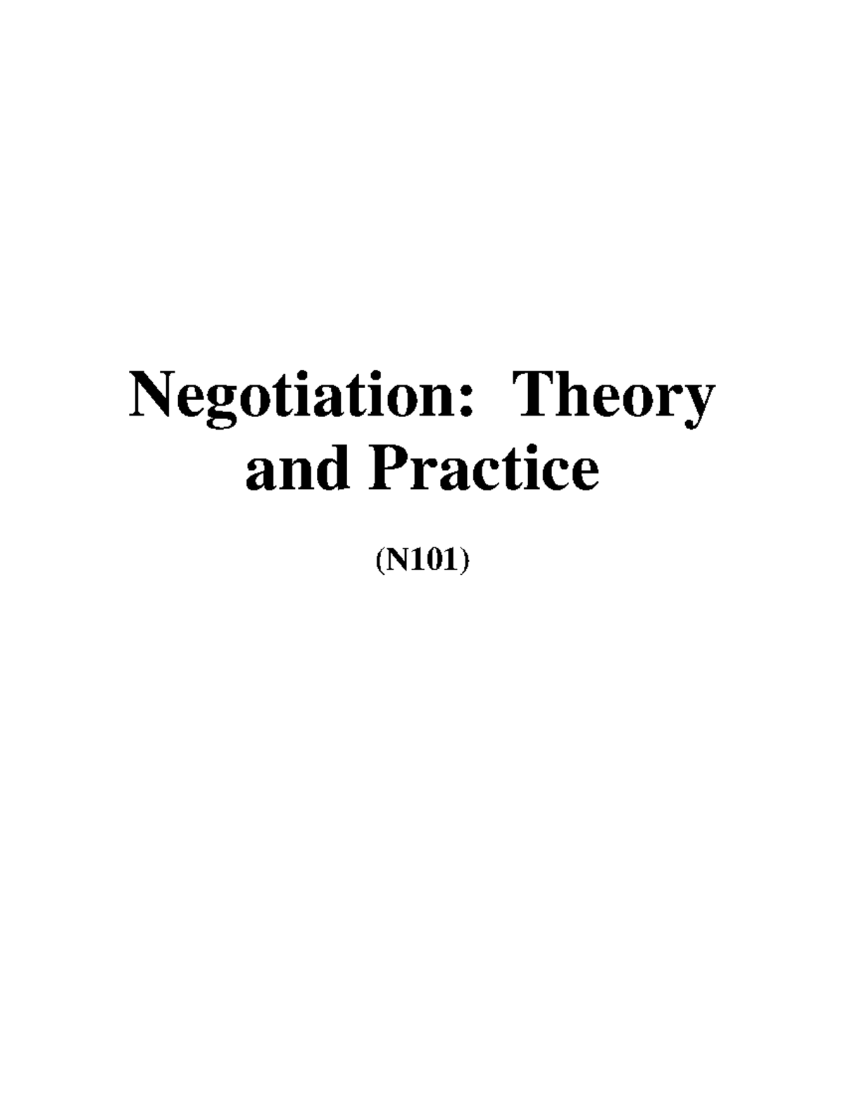 Negotiation theory - Negotiation: Theory and Practice (N101) Prof. Mary ...