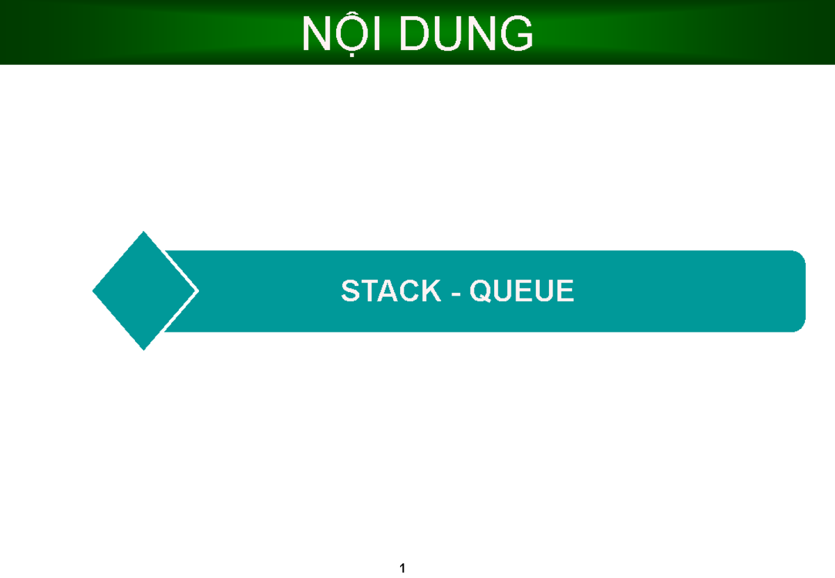CTDL 05 Stack- Queue.V.1 - NỘI DUNG STACK - QUEUE = VÍ DỤ đ ऀi cơ s Ā = 12 + dư = 6 + dư = 3 ...