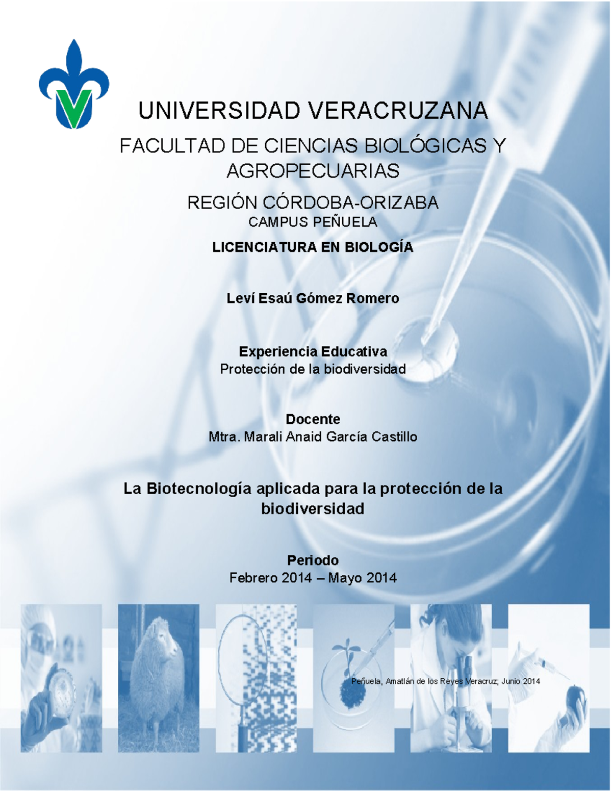 La-biotecnologia-aplicada - UNIVERSIDAD VERACRUZANA FACULTAD DE CIENCIAS BIOLÓGICAS Y ...