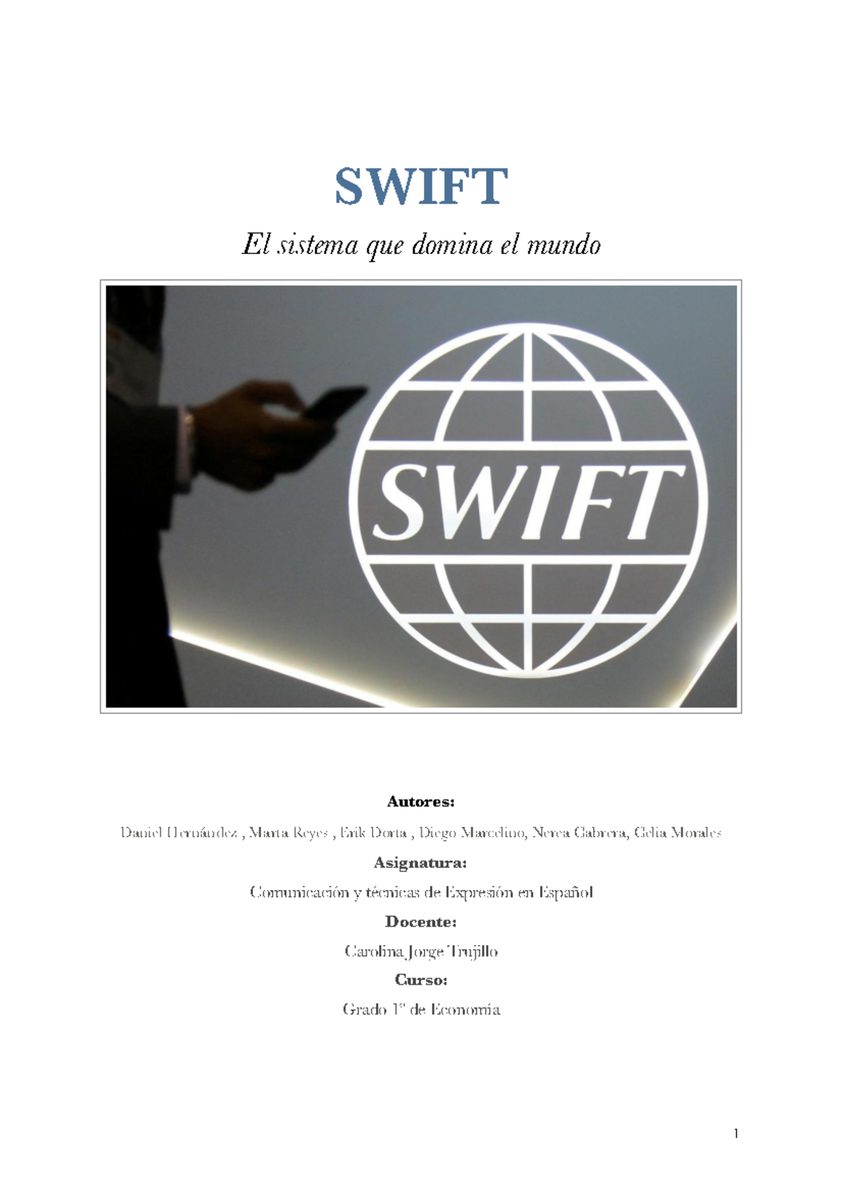 Trabajo Swift - SWIFT El sistema que domina el mundo Autores: Daniel ...