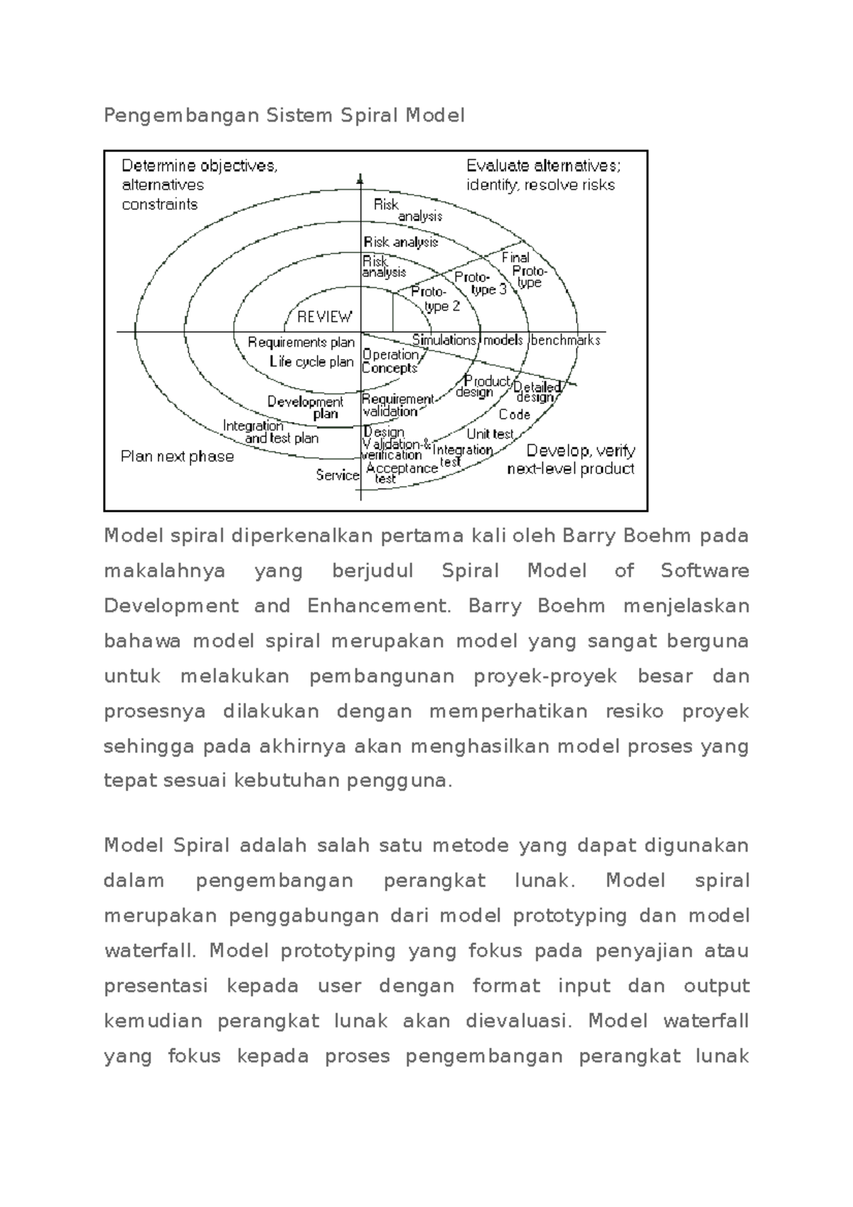 Pengembangan Sistem Spiral Model - Barry Boehm menjelaskan bahawa model ...