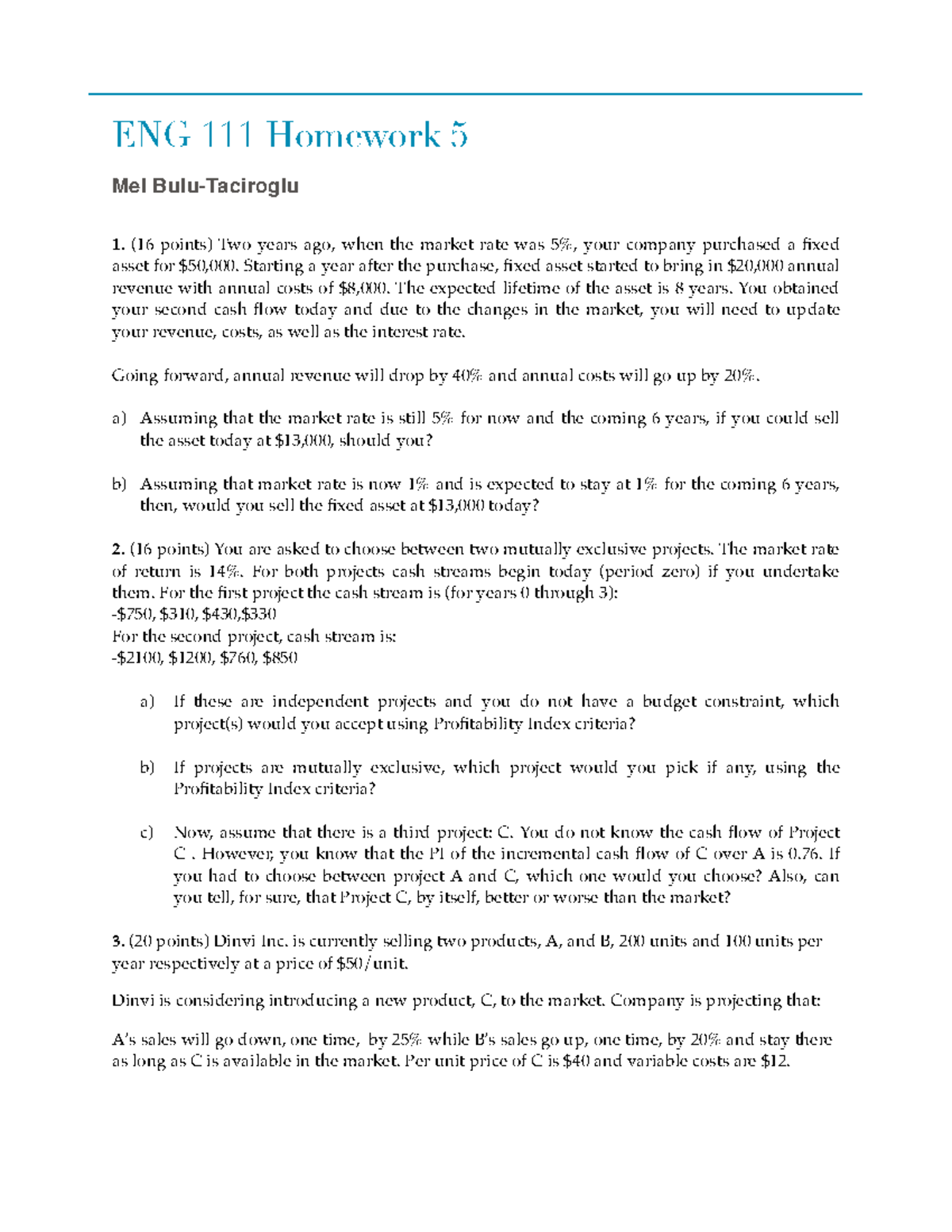 Eng 111 hw5 - hw assignment - ENG 111 Homework 5 Mel Bulu-Taciroglu (16 ...