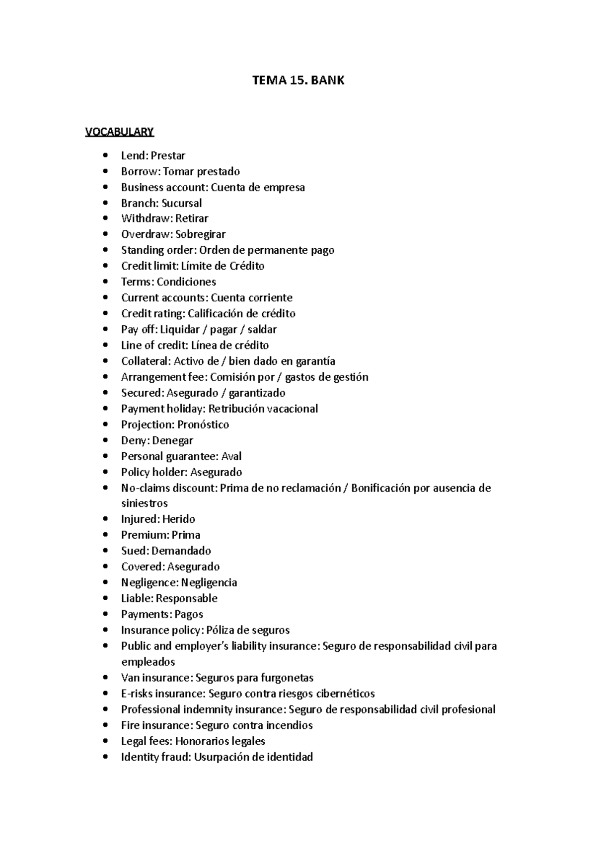 Resumen TEMA 15 Y 16 - apuntes - TEMA 15. BANK VOCABULARY Lend: Prestar ...