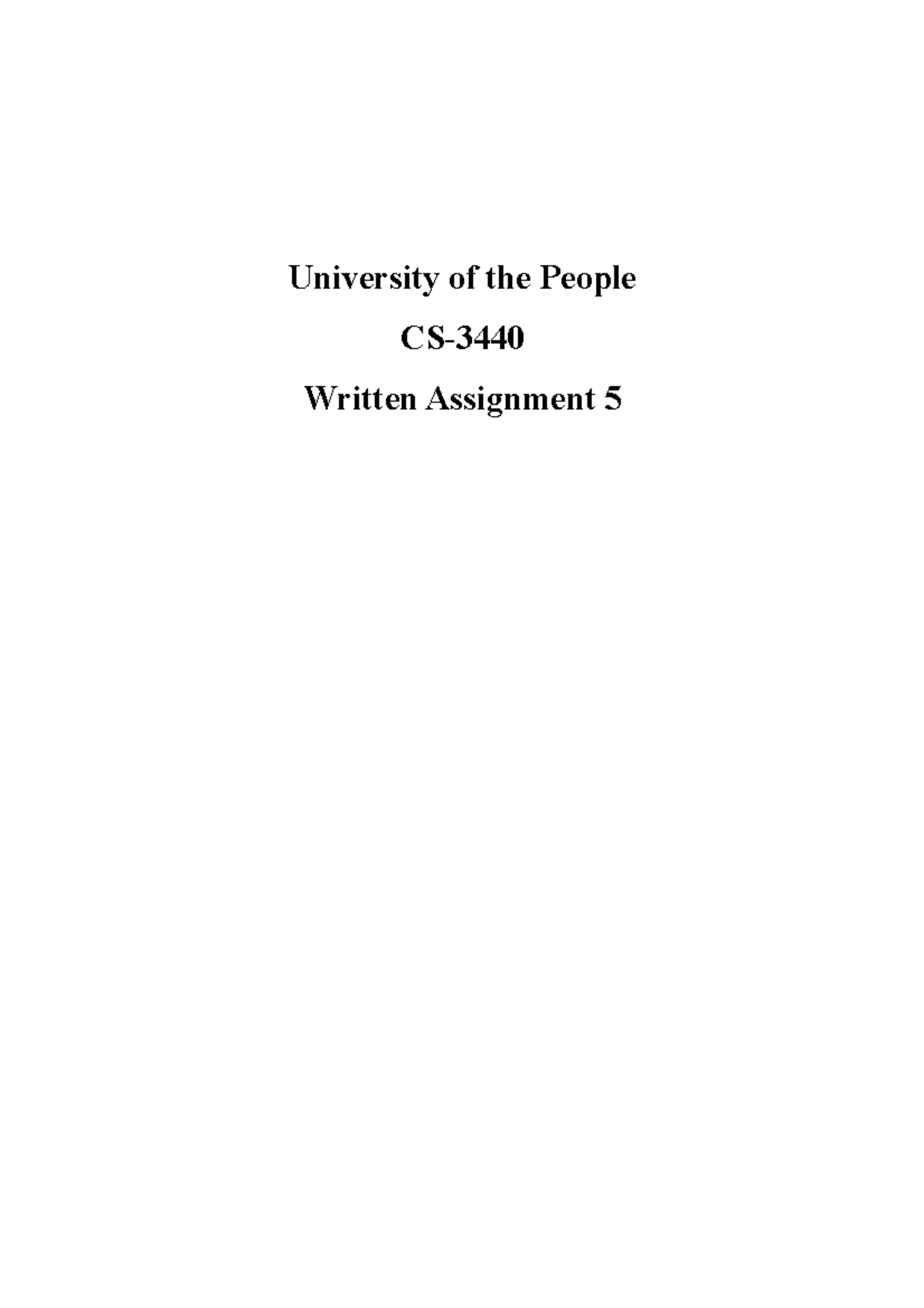 WA5 CS3440 - Good Paper - University of the People CS- Written Assignment 5 Explain the three ...