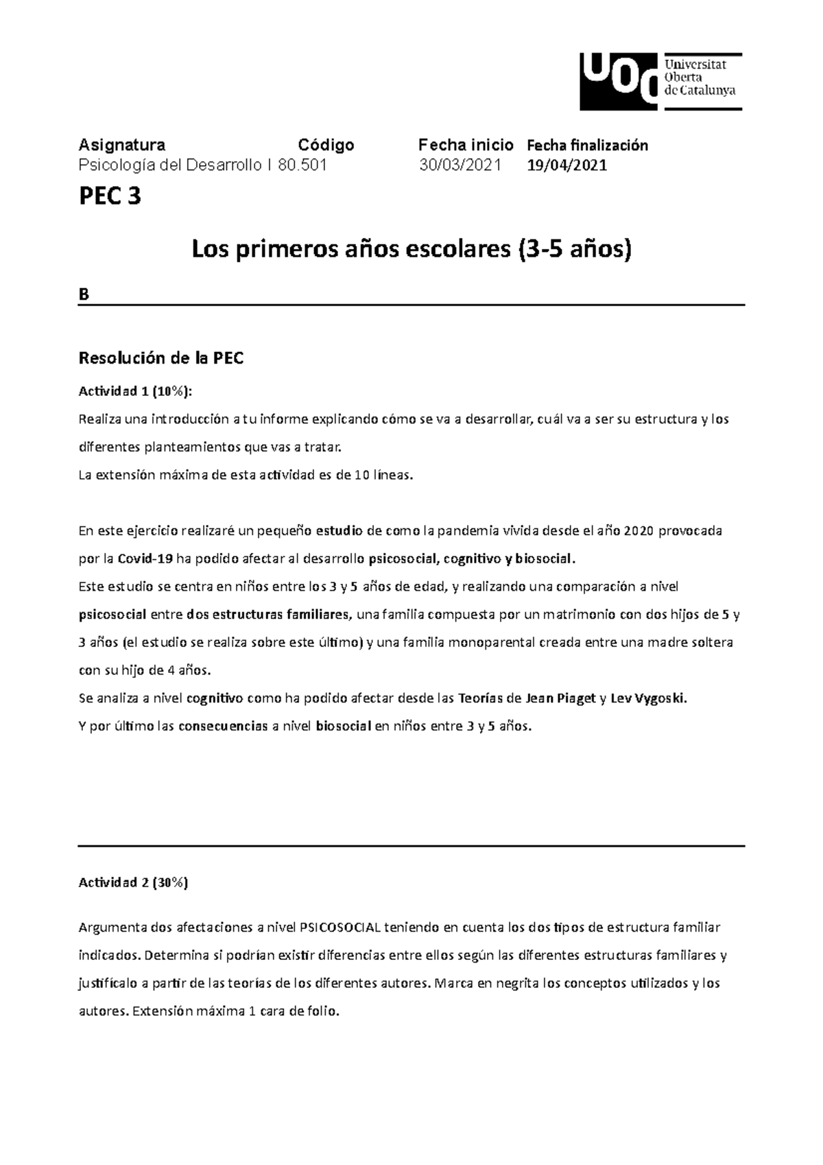 PEC 3 Entregado - PEC 3 nota B - Psicología del Desarrollo I 80 30/03/2021 19/04/ PEC 3 Los ...