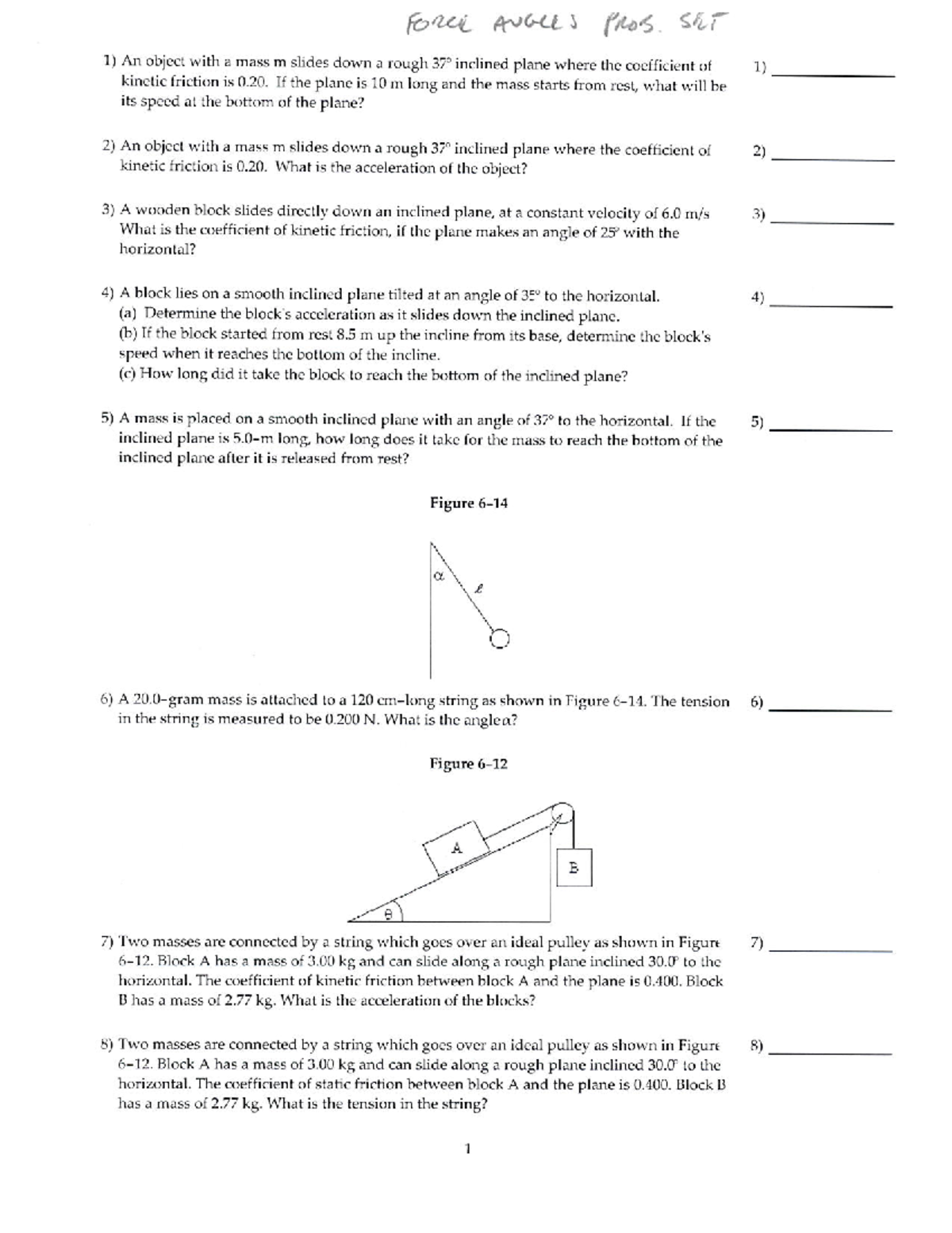 Ap1 force angles review problem set - FORCEL ANGLE s PROS SET 1) An object with a mass m slides ...