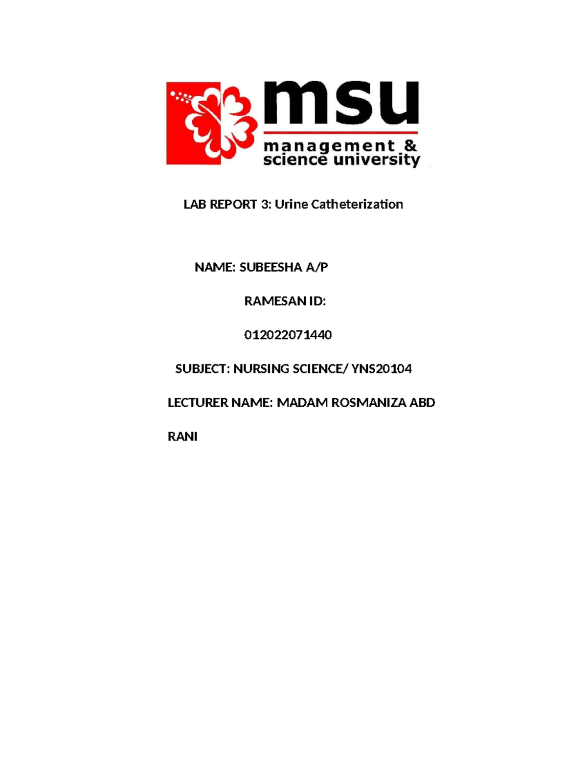 Nursing lab report 3 - LAB REPORT 3: Urine Catheterization NAME ...