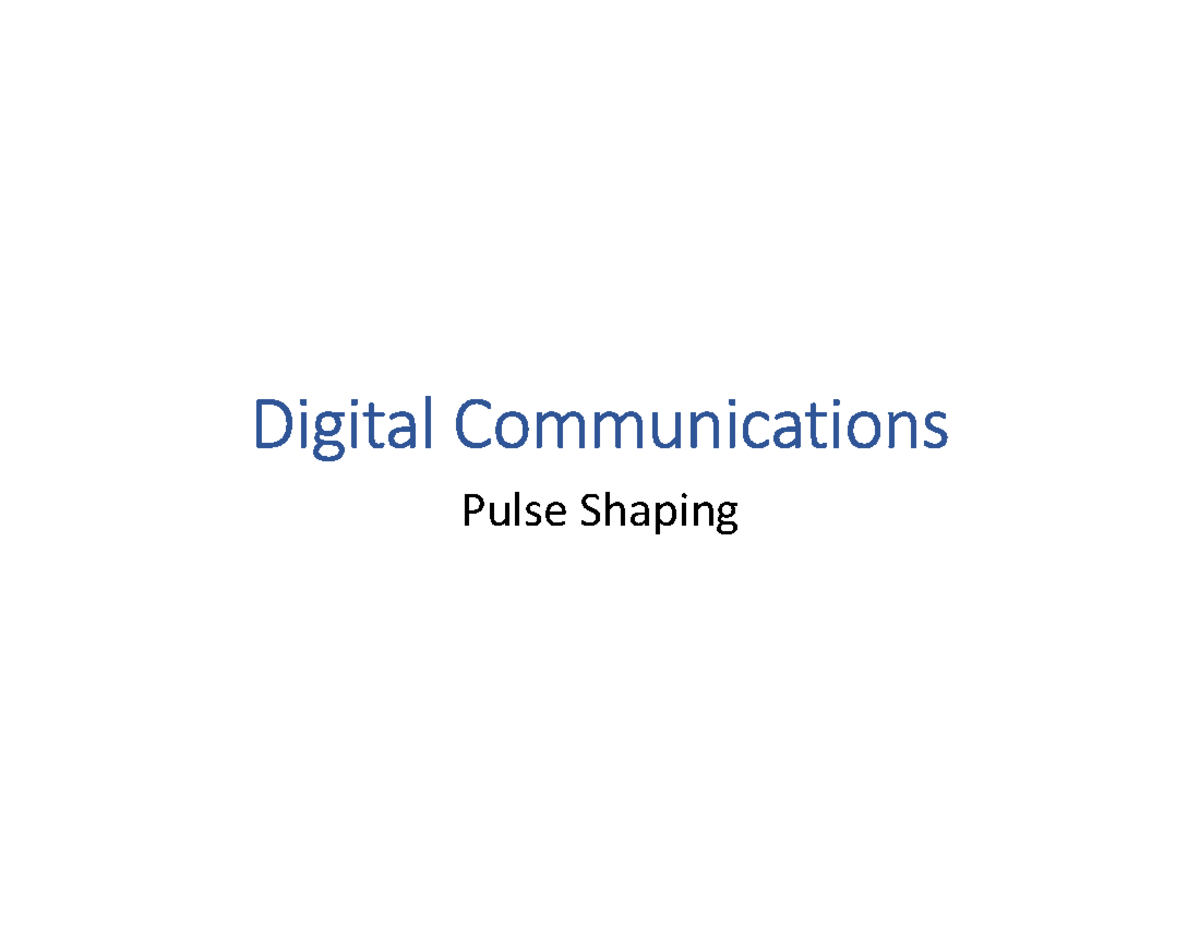 Baseband Transmission - Pulse Shaping - Digital Communications Pulse ...