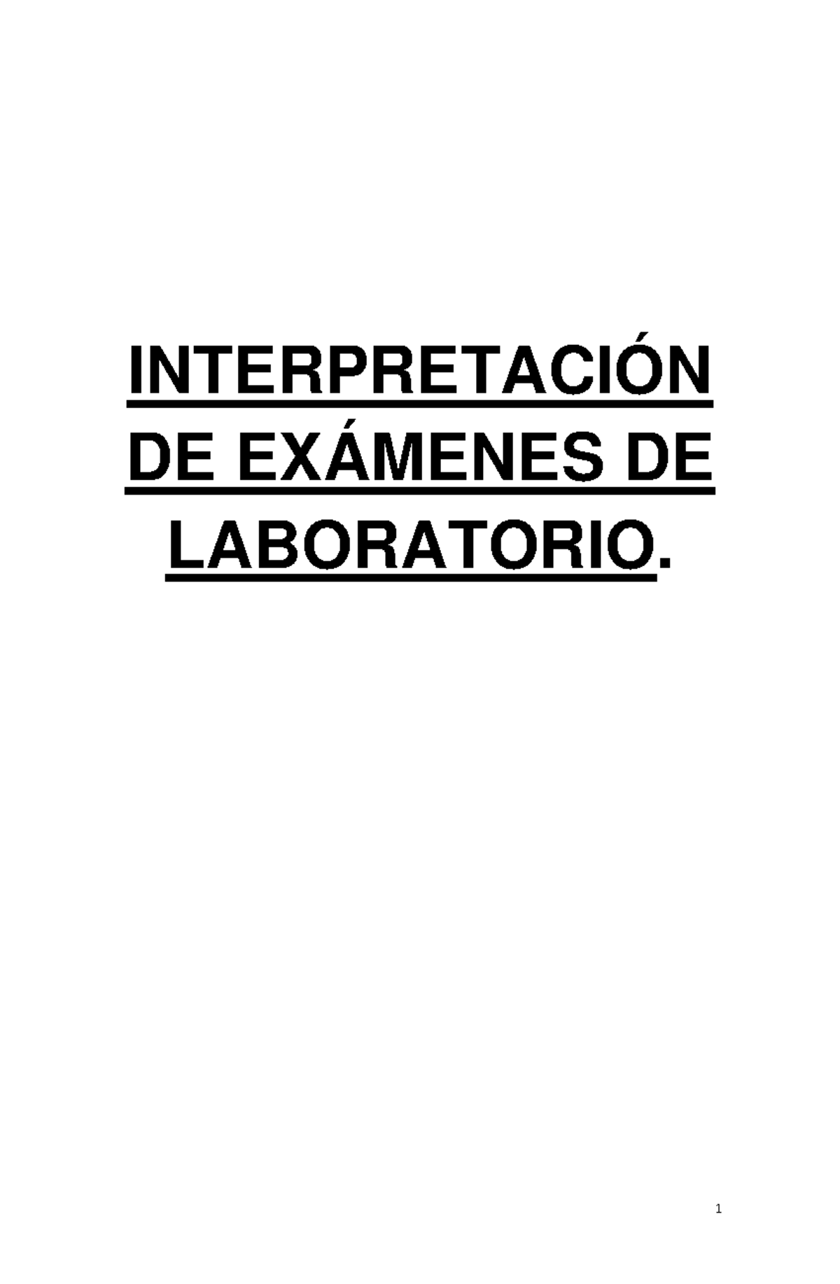 Interpretaci Ã³n Ex Ã¡menes - INTERPRETACIÓN DE EXÁMENES DE LABORATORIO. INTRODUCCIÓN La - Studocu