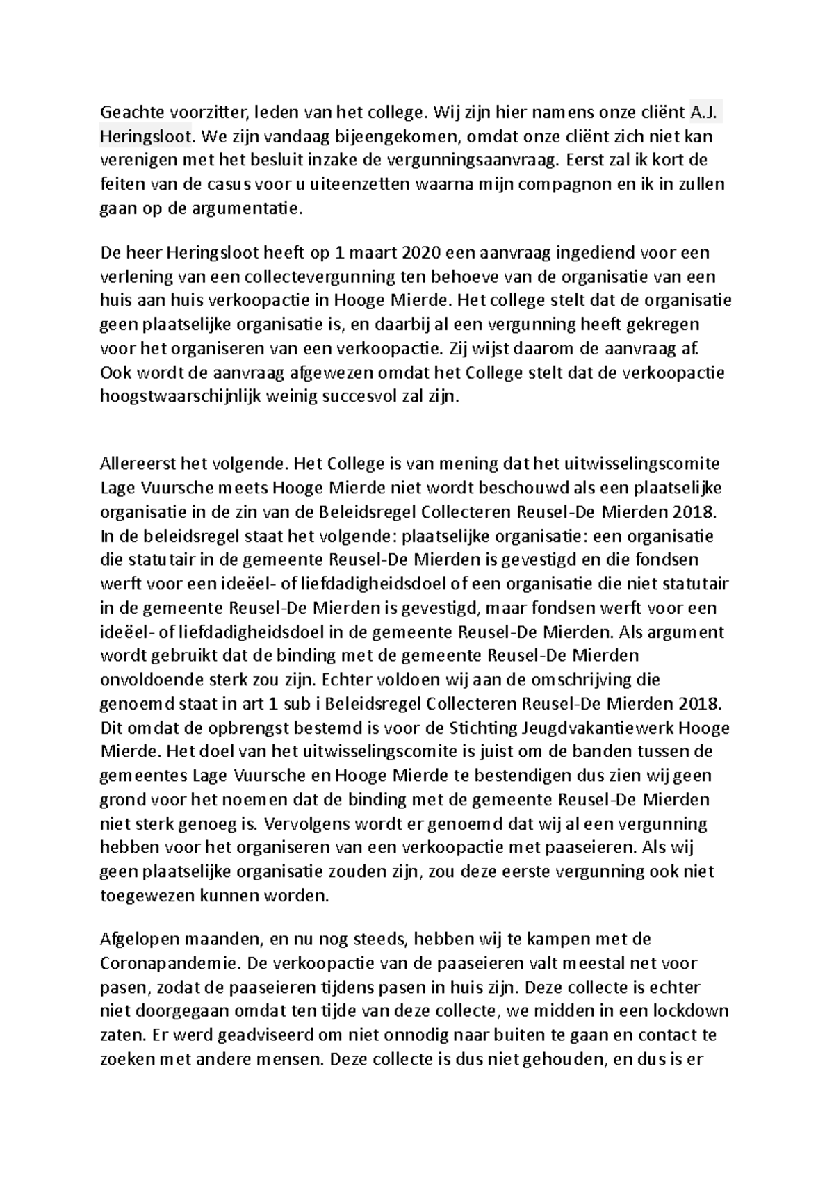 Pleiten - Geachte voorzitter, leden van het college. Wij zijn hier ...