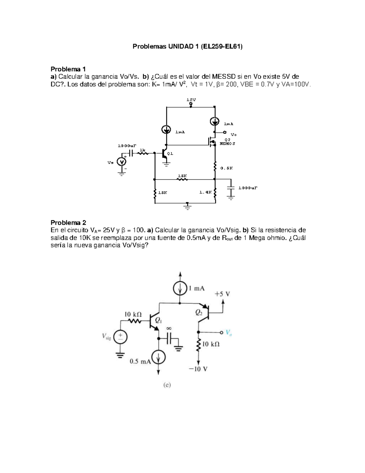 Problemas Unidad 1 - doc - Problemas UNIDAD 1 (EL259-EL61) Problema 1 a) Calcular la ganancia Vo ...