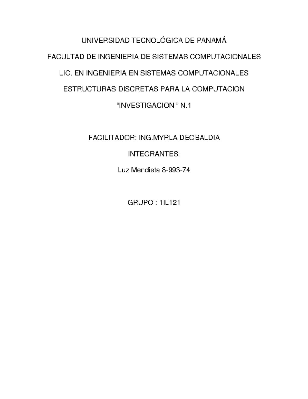 Investigacion N1 Estructura Discreta - UNIVERSIDAD TECNOLÓGICA DE PANAMÁ FACULTAD DE INGENIERIA ...