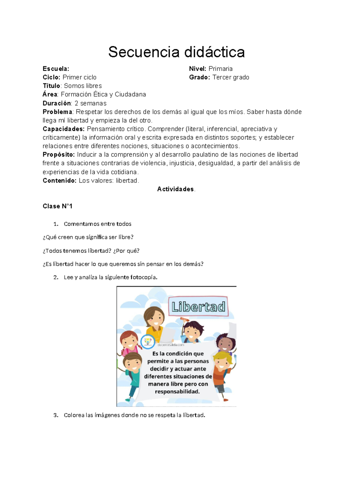 Secuencia de Formación Ética y Ciudadana - Secuencia didáctica Escuela: Nivel: Primaria Ciclo ...