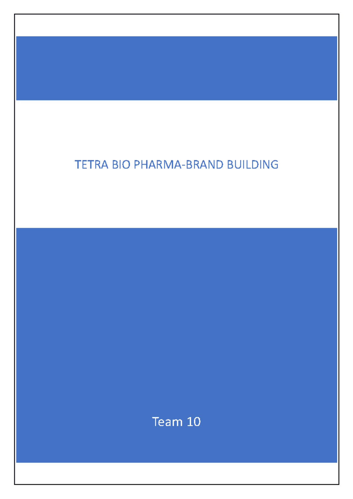 Tetra Case study Mid-Term Team10 - Team 10 TETRA BIO PHARMA-BRAND ...