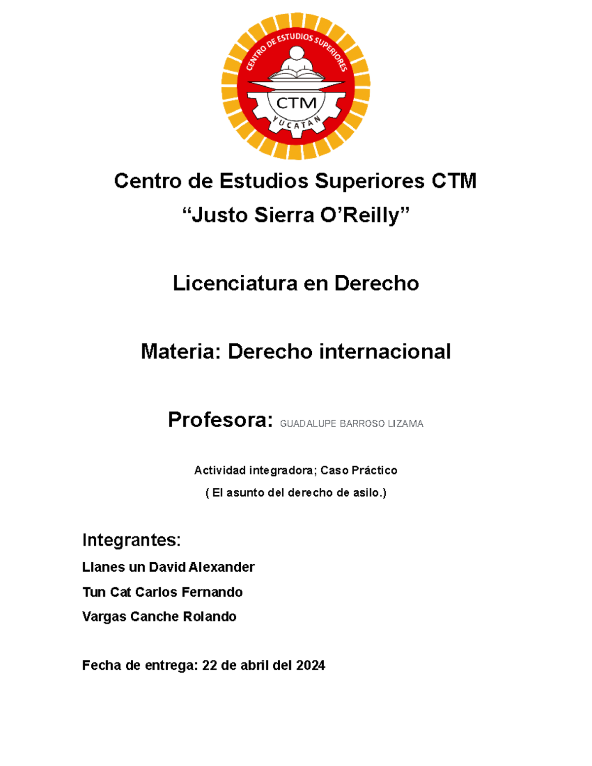 Proyecto integrador derecho internacional-1 - Centro de Estudios Superiores CTM “Justo Sierra ...