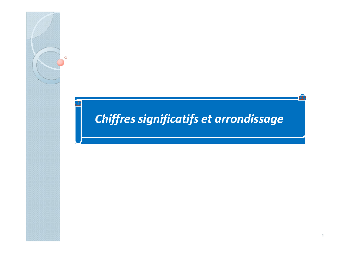 Chiffres significatifs et arrondissage - Chiffres significatifs et ...