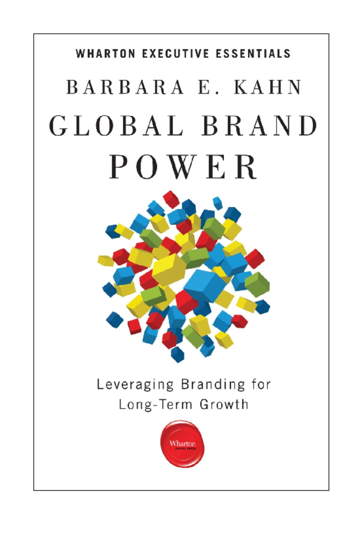 WDP-Kahn-Global Brand Power - Philadelphia W H A R T O N E X E C U T I ...