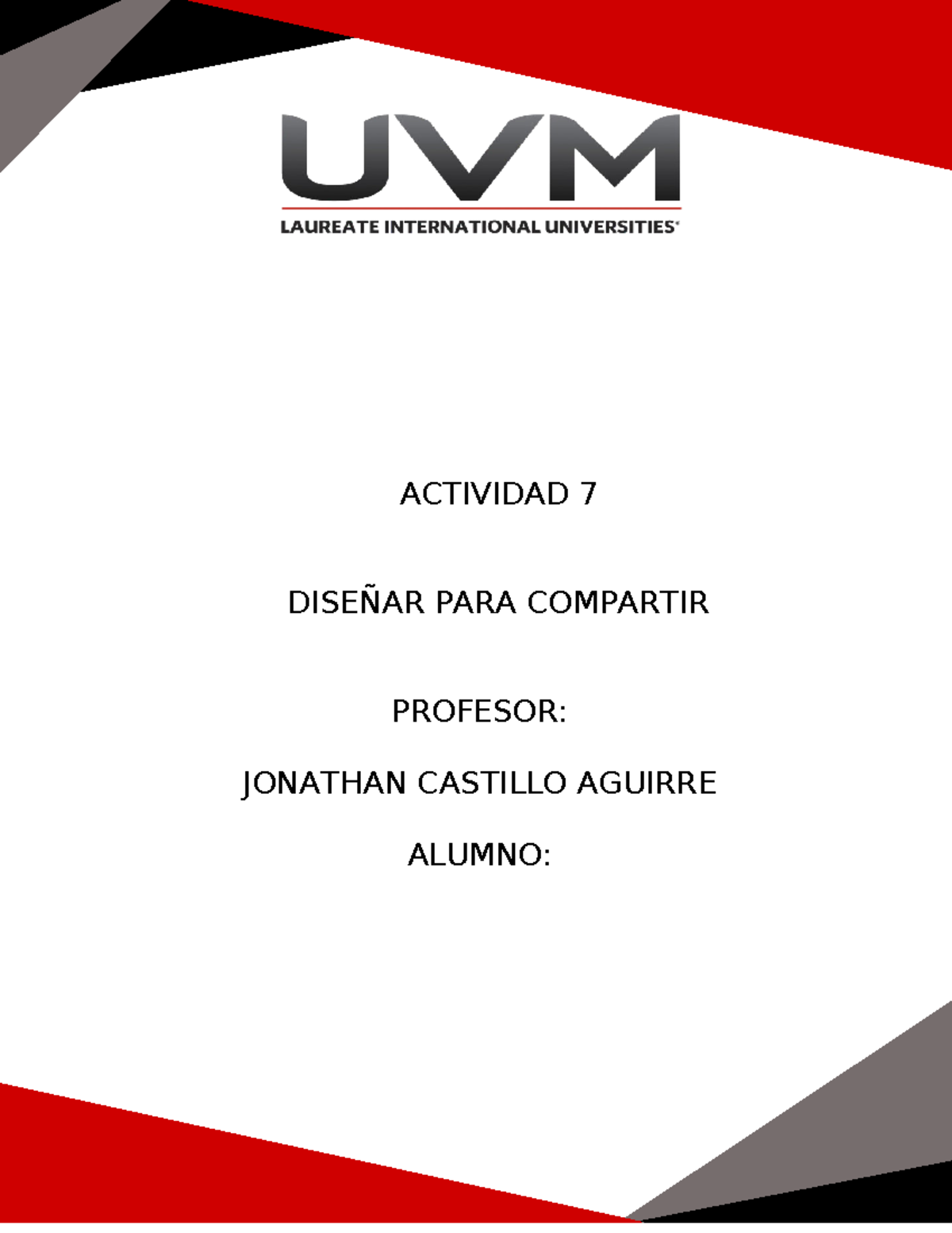 A7 - HOLA - ACTIVIDAD 7 DISEÑAR PARA COMPARTIR PROFESOR: JONATHAN ...