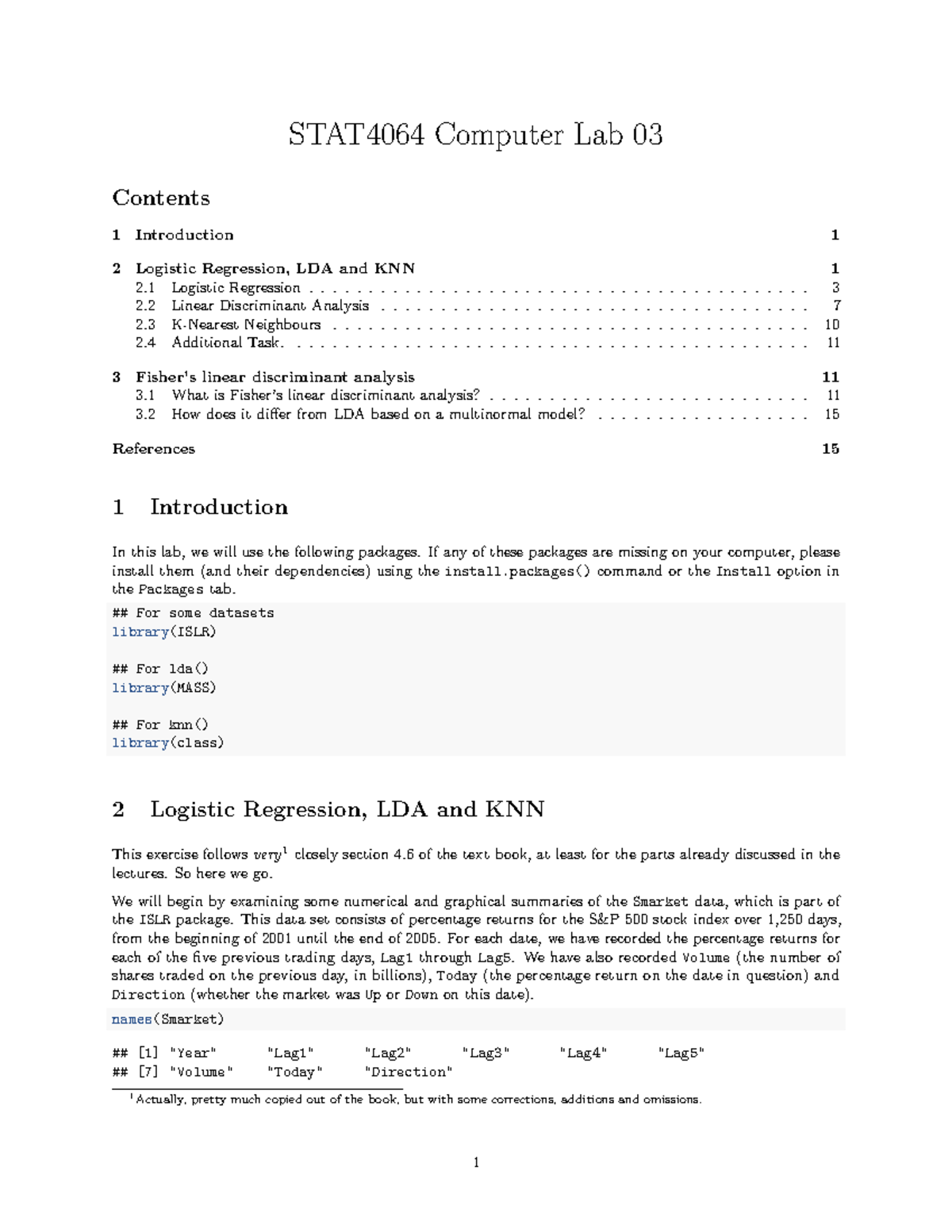 Lab03 Sheet and answer - STAT4064 Computer Lab 03 Contents 1 Introduction 1 2 Logistic ...