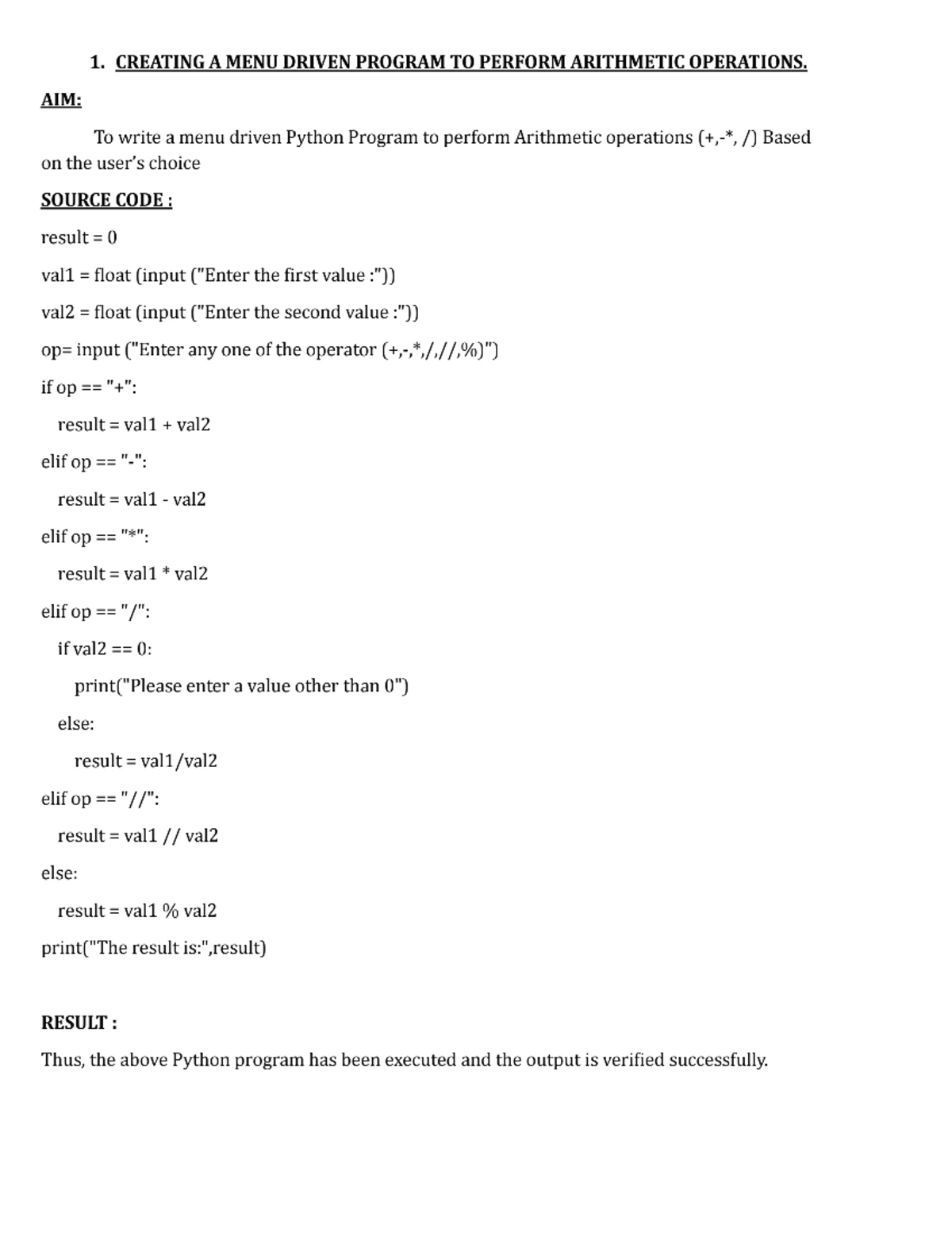 CS Practical - 1. CREATING A MENU DRIVEN PROGRAM TO PERFORM ARITHMETIC OPERATIONS. AIM: To write ...