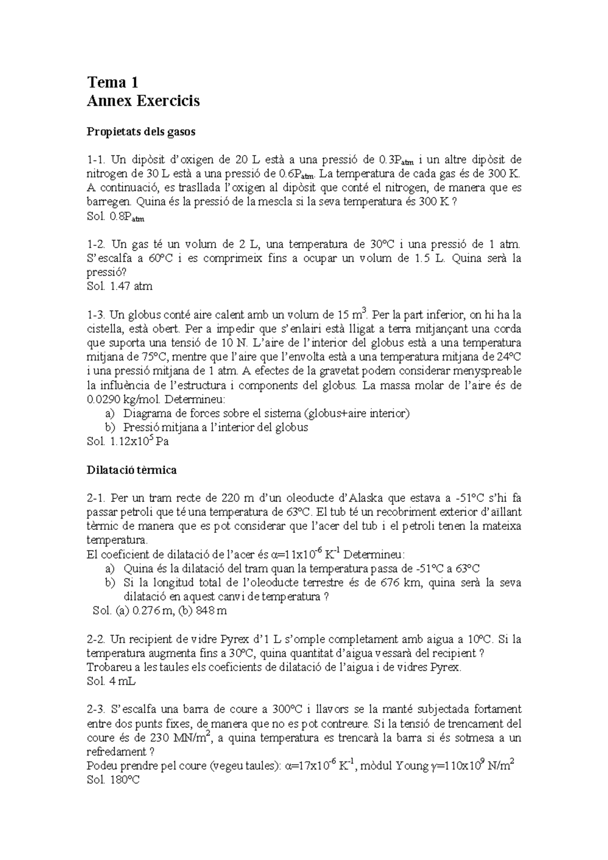 Tema 1 prob annex - Tema 1 Annex Exercicis Propietats dels gasos 1-1. Un dipòsit d’oxigen de 20 ...