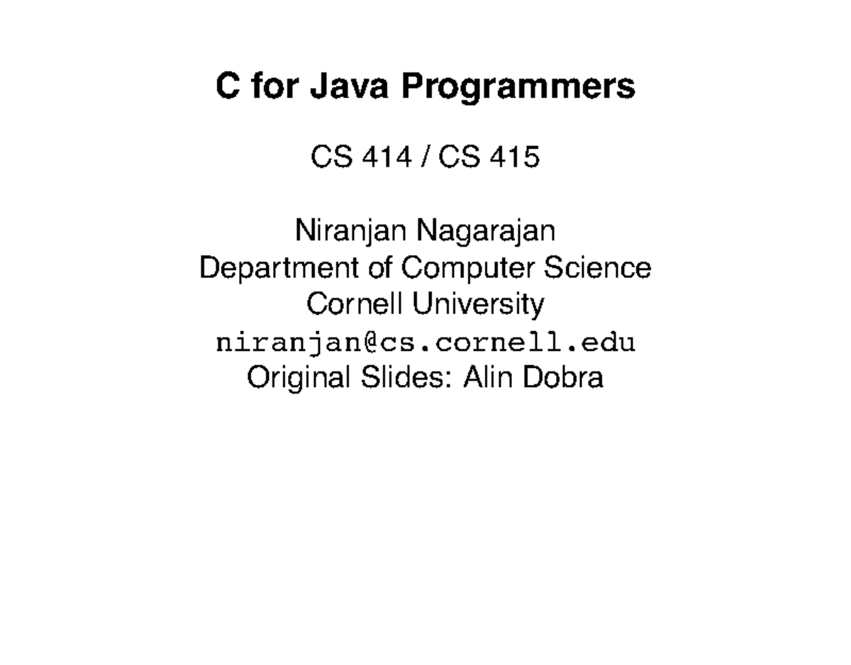 C for java progamer - ####### C for Java Programmers CS 414 / CS 415 ...