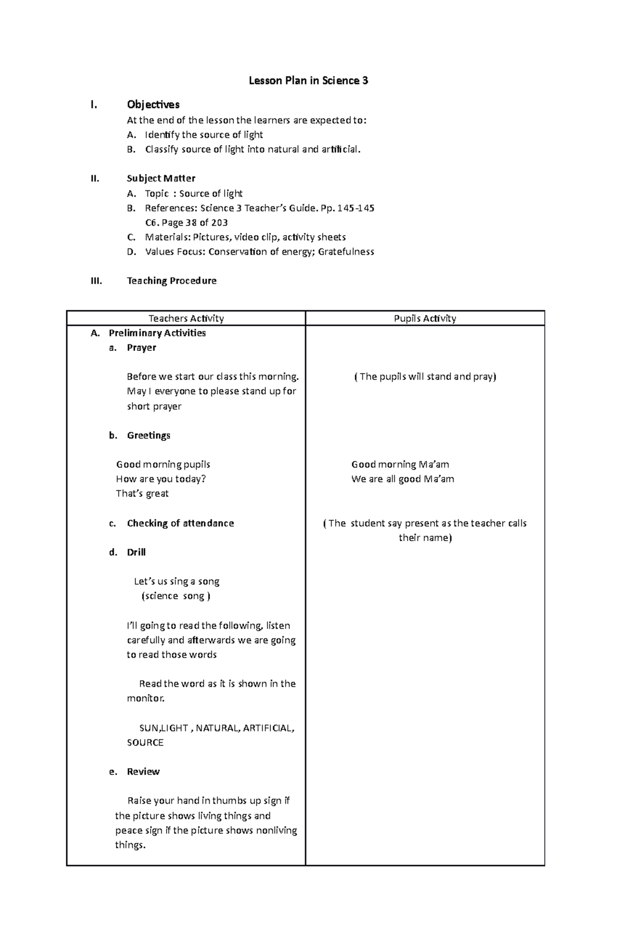 Science LP - Lesson Plan in Science 3 I. Objectives At the end of the ...