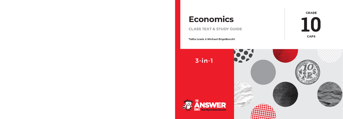 Gr 10 Economics 3 in 1 Extracts - 3-in- 10 GRADE CAPS Economics CLASS ...