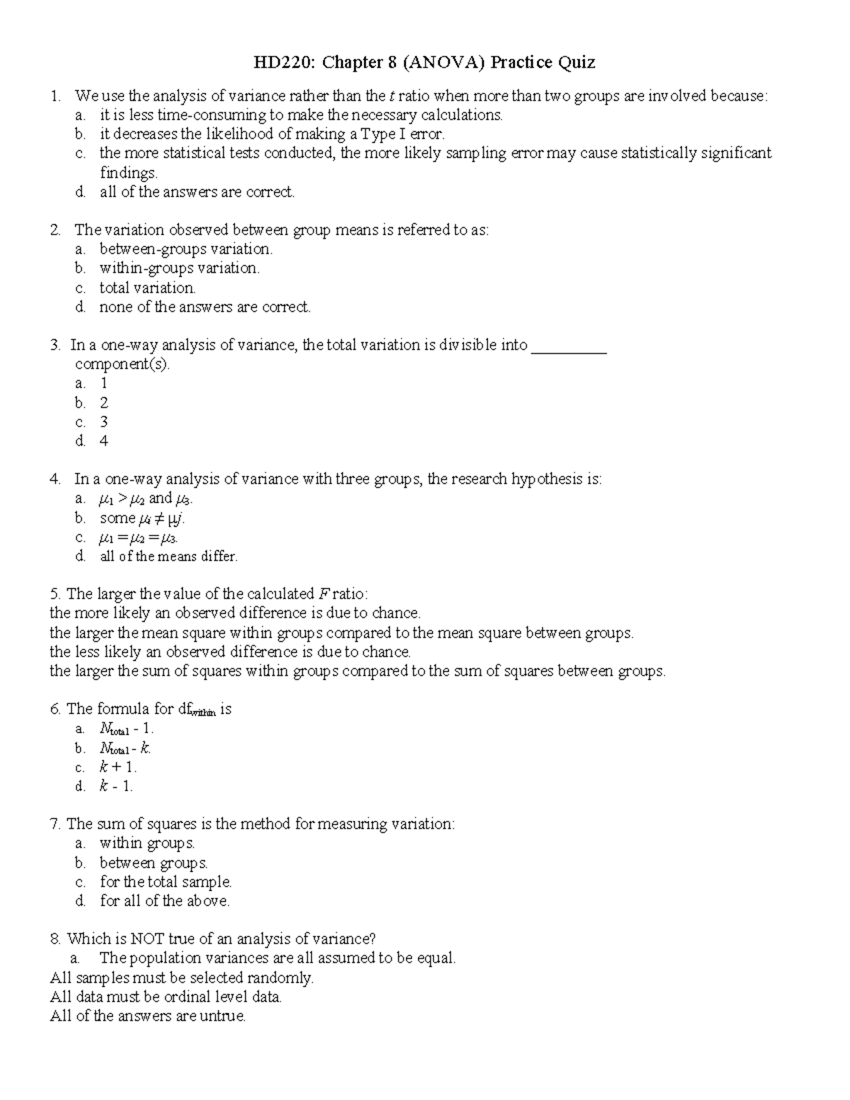 Ch 8 Practice Quiz - HD220: Chapter 8 (ANOVA) Practice Quiz We use the analysis of variance ...