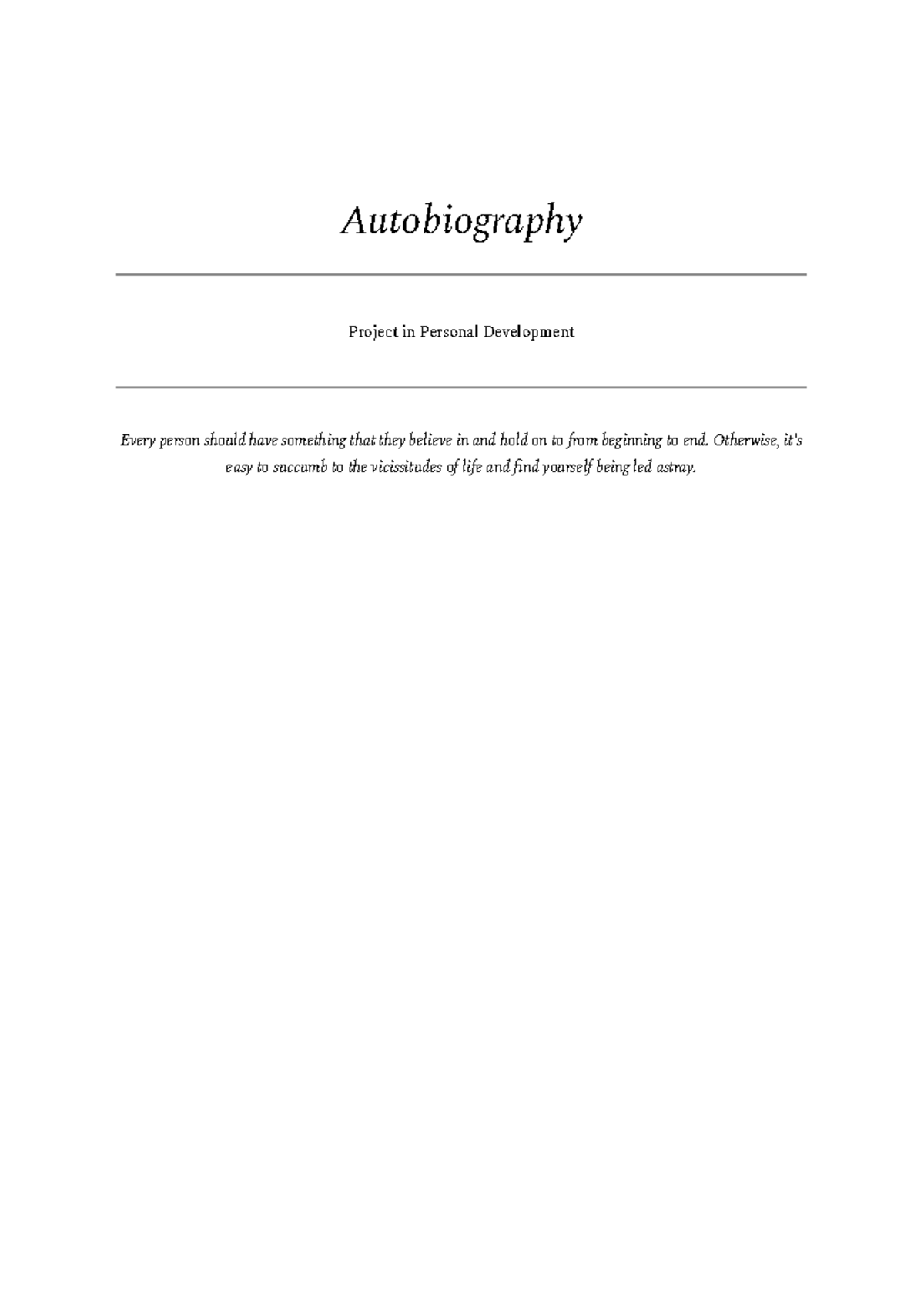 Autobiography - Autobiography Project in Personal Development Every person should have something ...