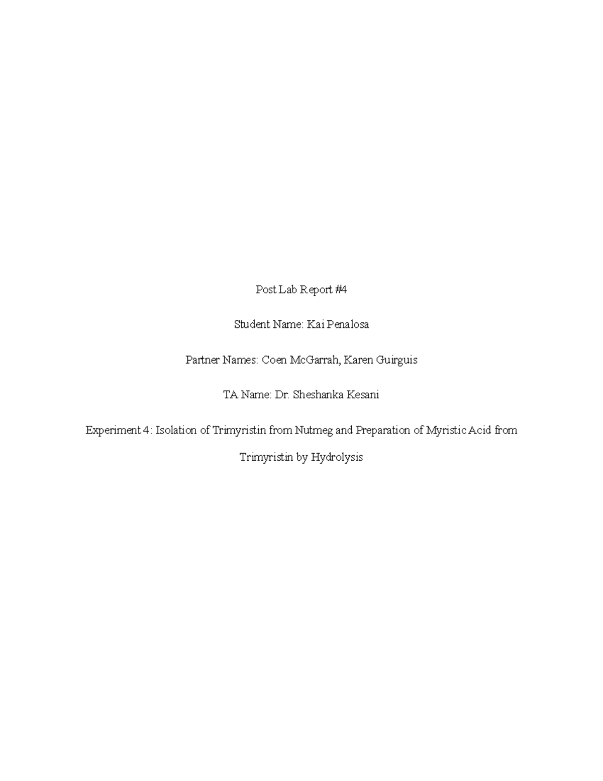 CHM 2210 Post Lab Report 4 - Post Lab Report # Student Name: Kai Penalosa Partner Names: Coen ...