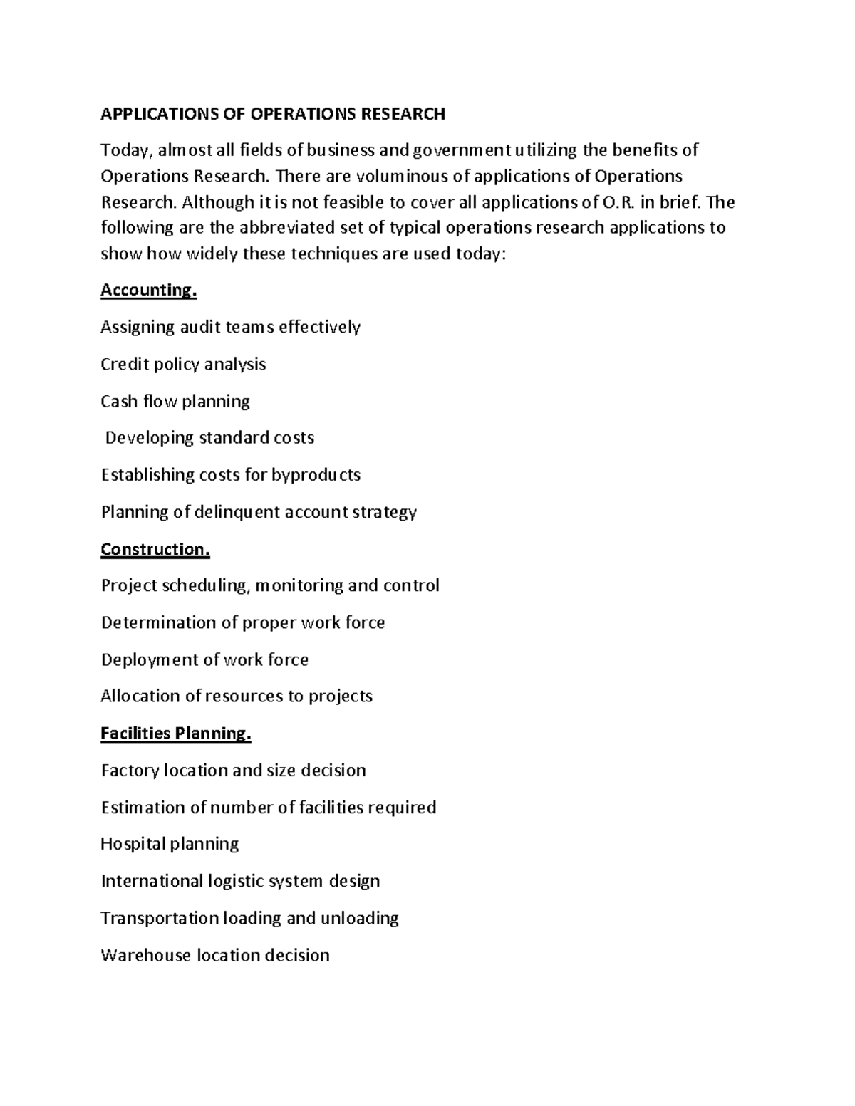 Applications OF Operations Research - APPLICATIONS OF OPERATIONS RESEARCH Today, almost all ...