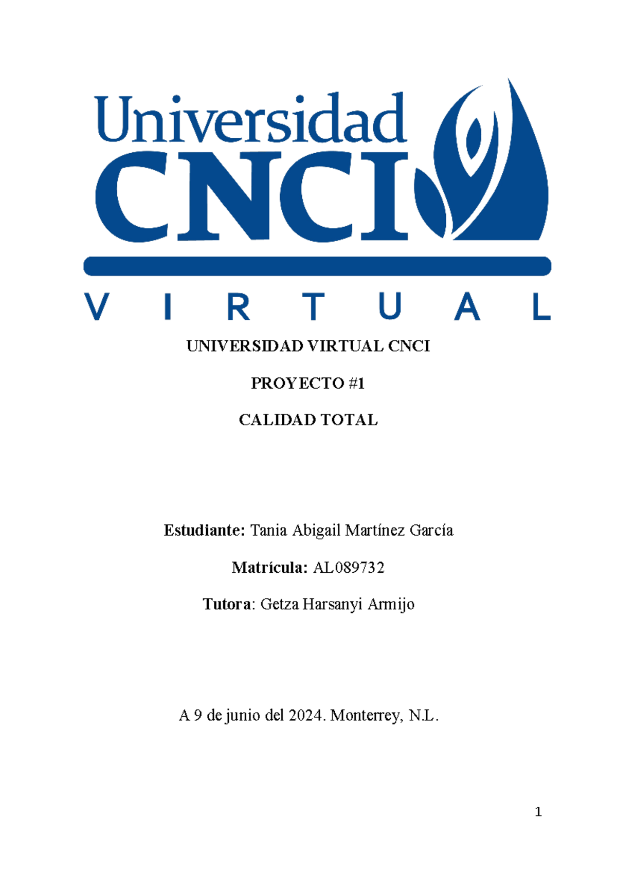 Act 1- Calidad total - UNIVERSIDAD VIRTUAL CNCI PROYECTO CALIDAD TOTAL Estudiante: Tania Abigail ...