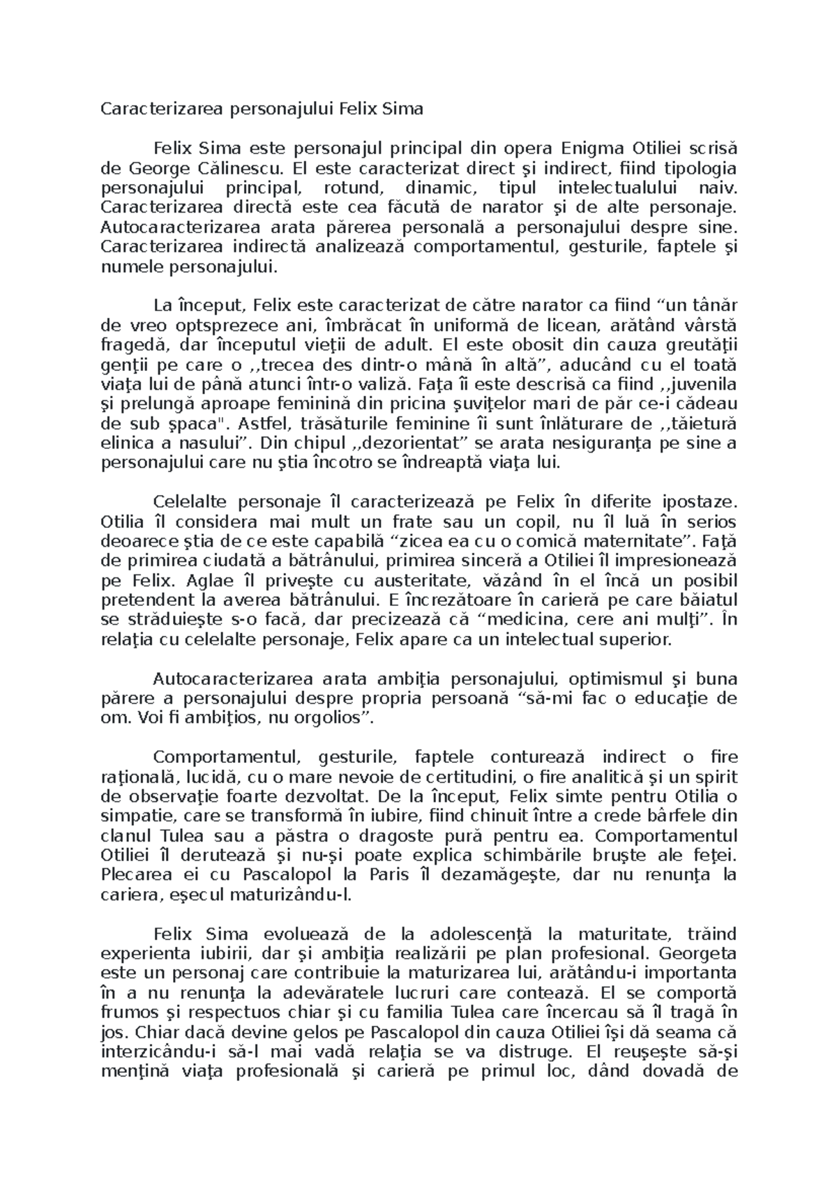 Caracterizarea personajului Felix Sima - El este caracterizat direct şi ...