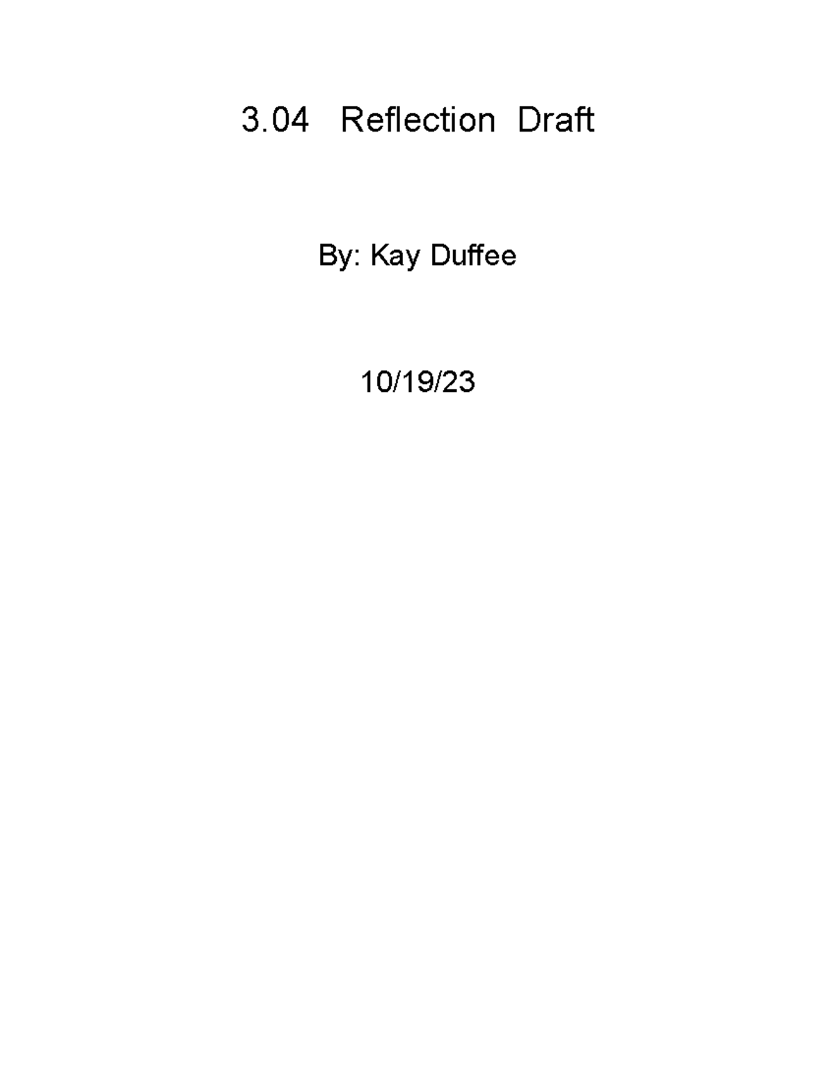 3.04 Reflection Draft - 3 Reflection Draft By: Kay Duffee 10/19/ I tracked my sleep and exercise ...