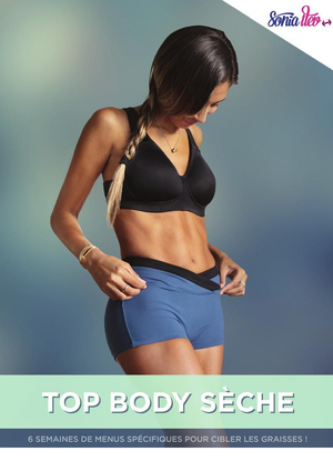 Top Body - Sèche - Programme sport - SOMMAIRE Avant-Propos Disclaimer Copyright 1ère partie ...