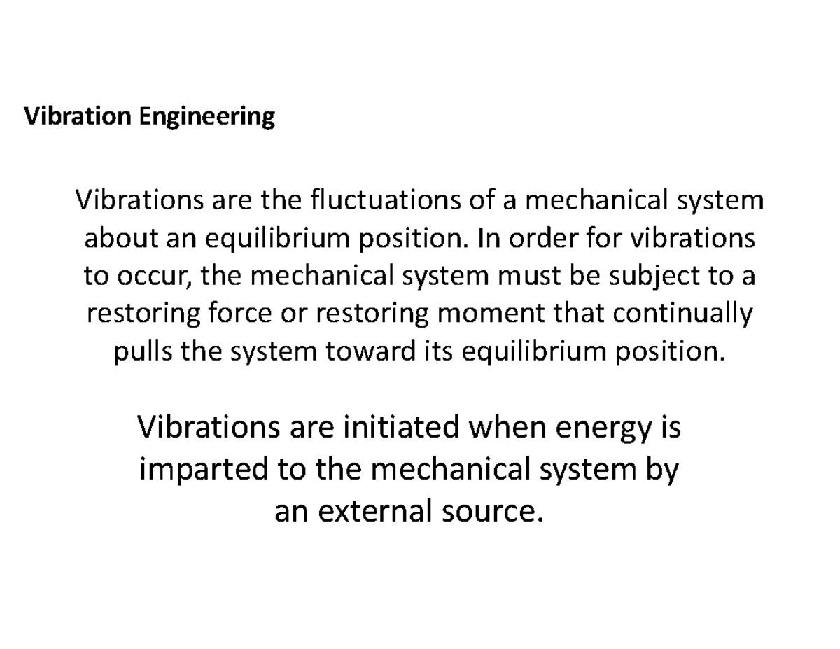 Vibrations-1 - Lecture notes 1 - Vibration Engineering Vibrations are ...
