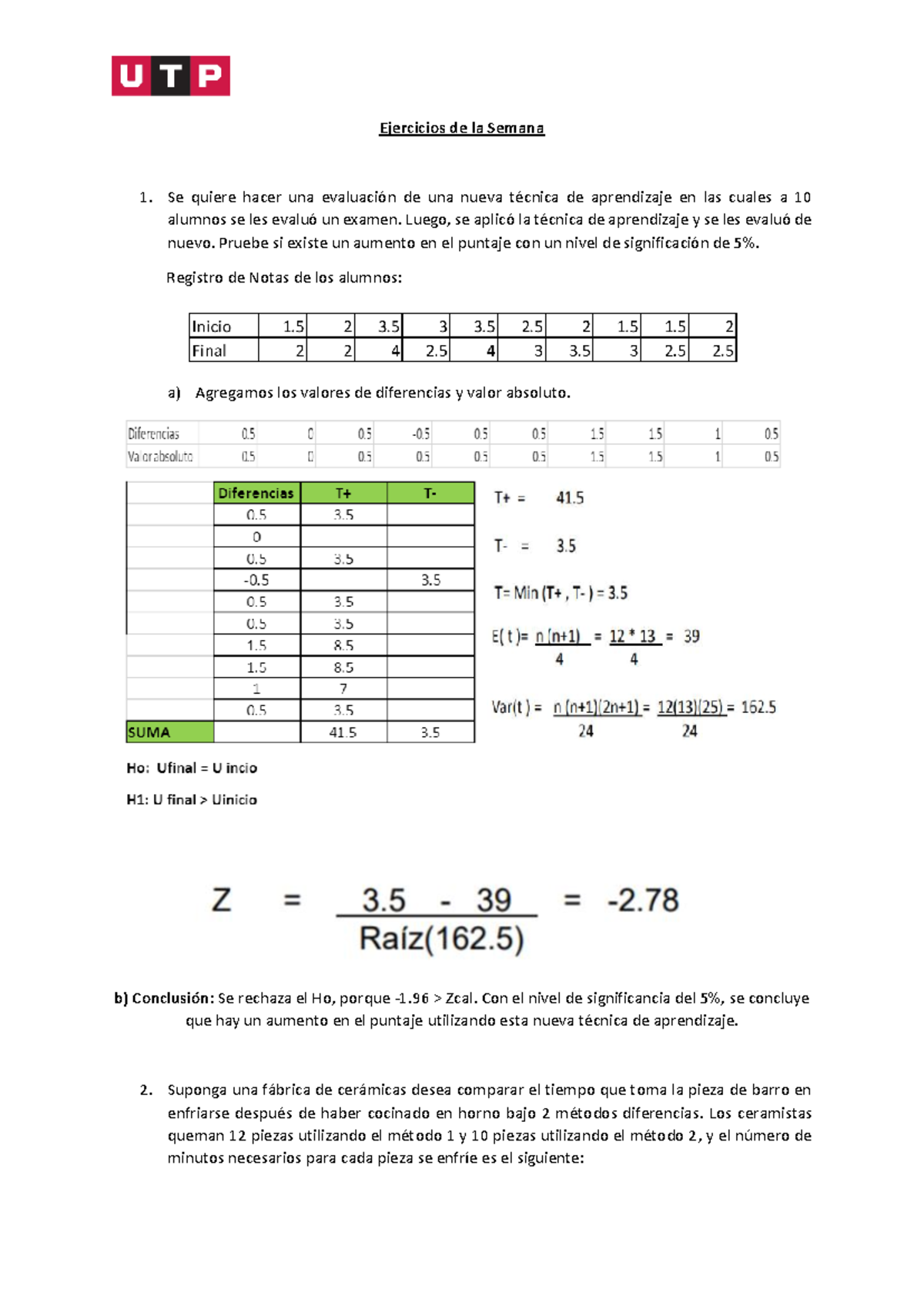 Semana 11 Estadística Inferencial - Ejercicios de la Semana Se quiere hacer una evaluación de ...