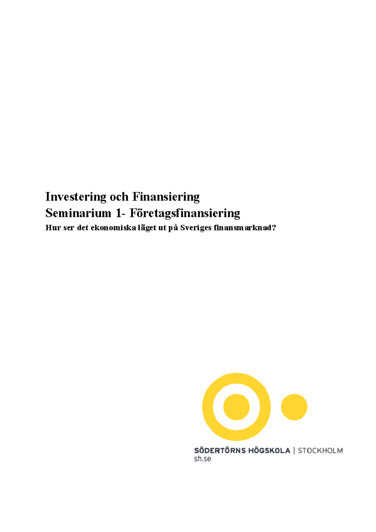 Seminarium 1, iof - Investering och Finansiering Seminarium 1- Företagsfinansiering Hur ser det ...