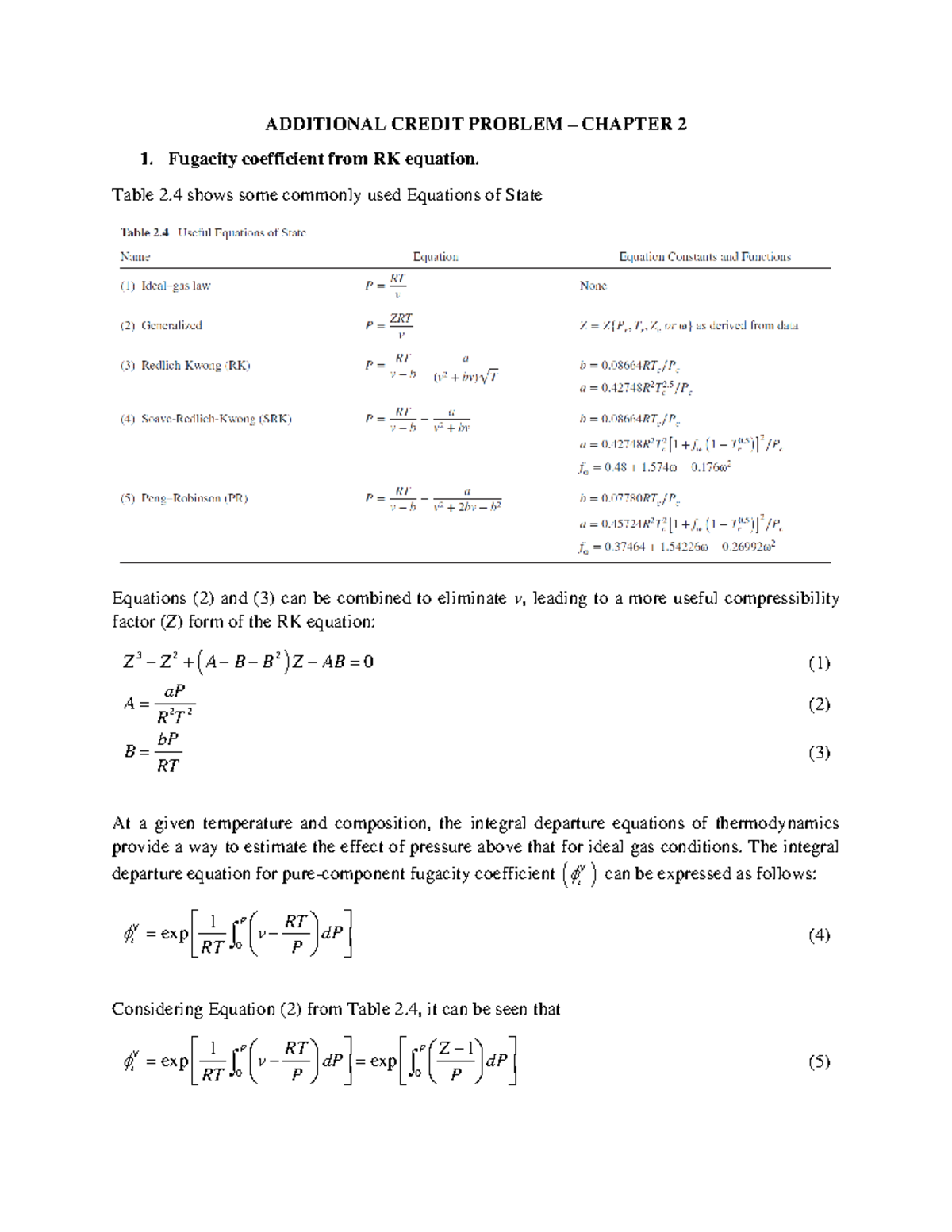 Additional Credit Problem 1 - ADDITIONAL CREDIT PROBLEM – CHAPTER 2 1. Fugacity coefficient from ...