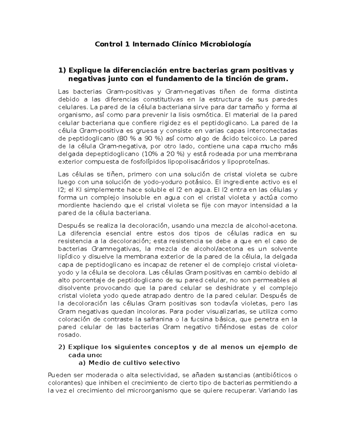 Prueba internado semana 1 - Control 1 Internado Clínico Microbiología 1) Explique la ...